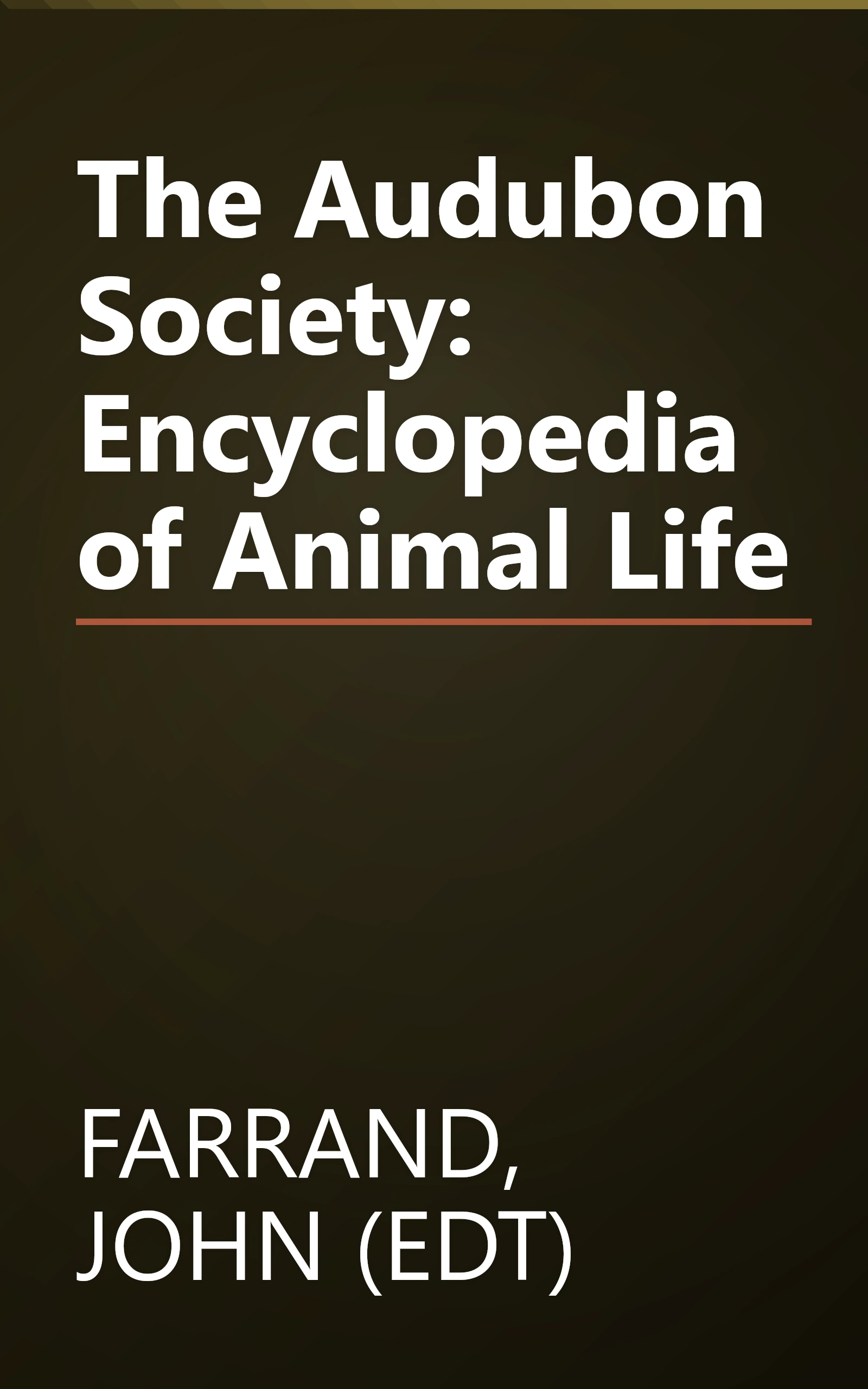 The Audubon Society: Encyclopedia of Animal Life book cover