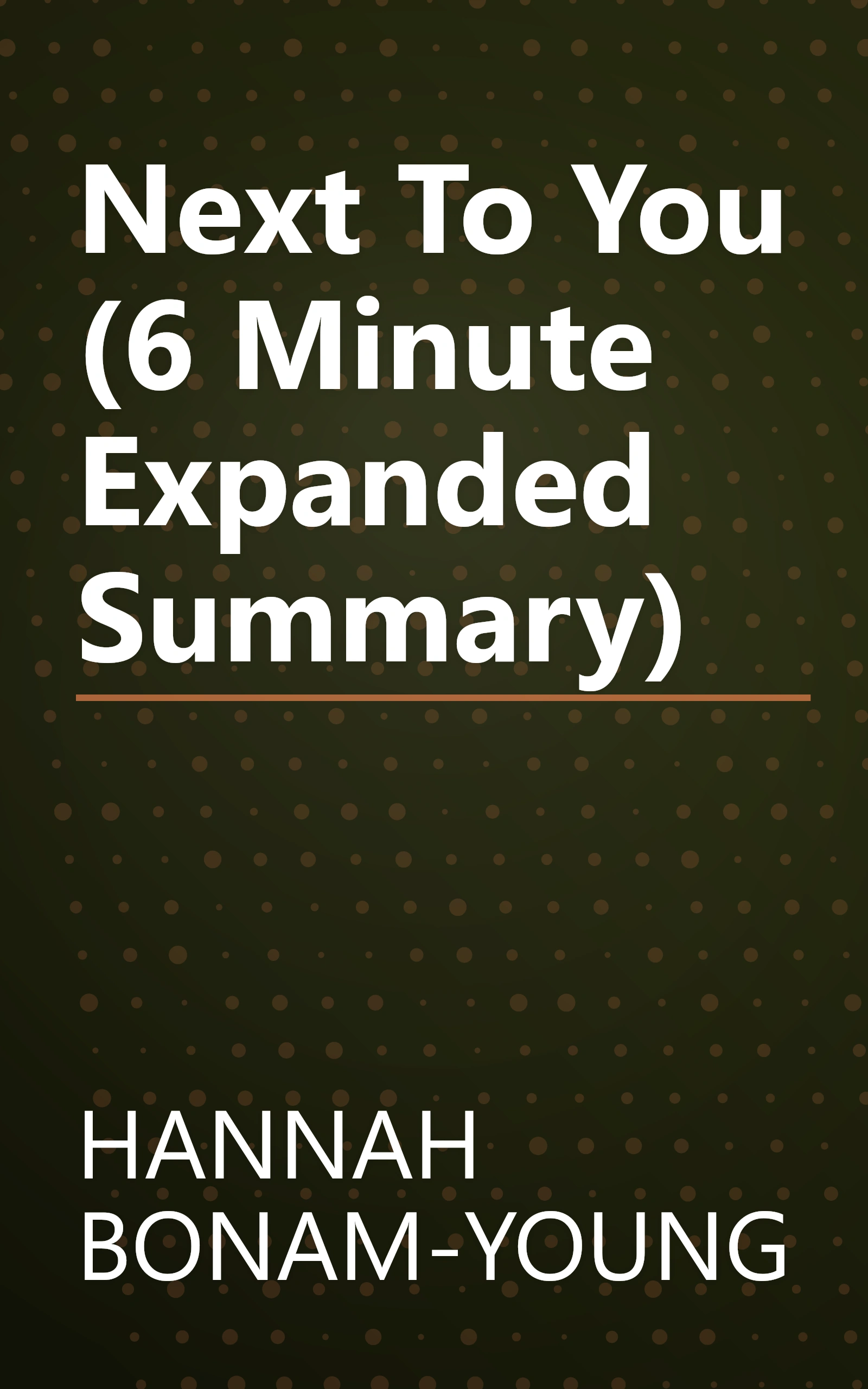 Next To You (6 Minute   Expanded Summary) book cover