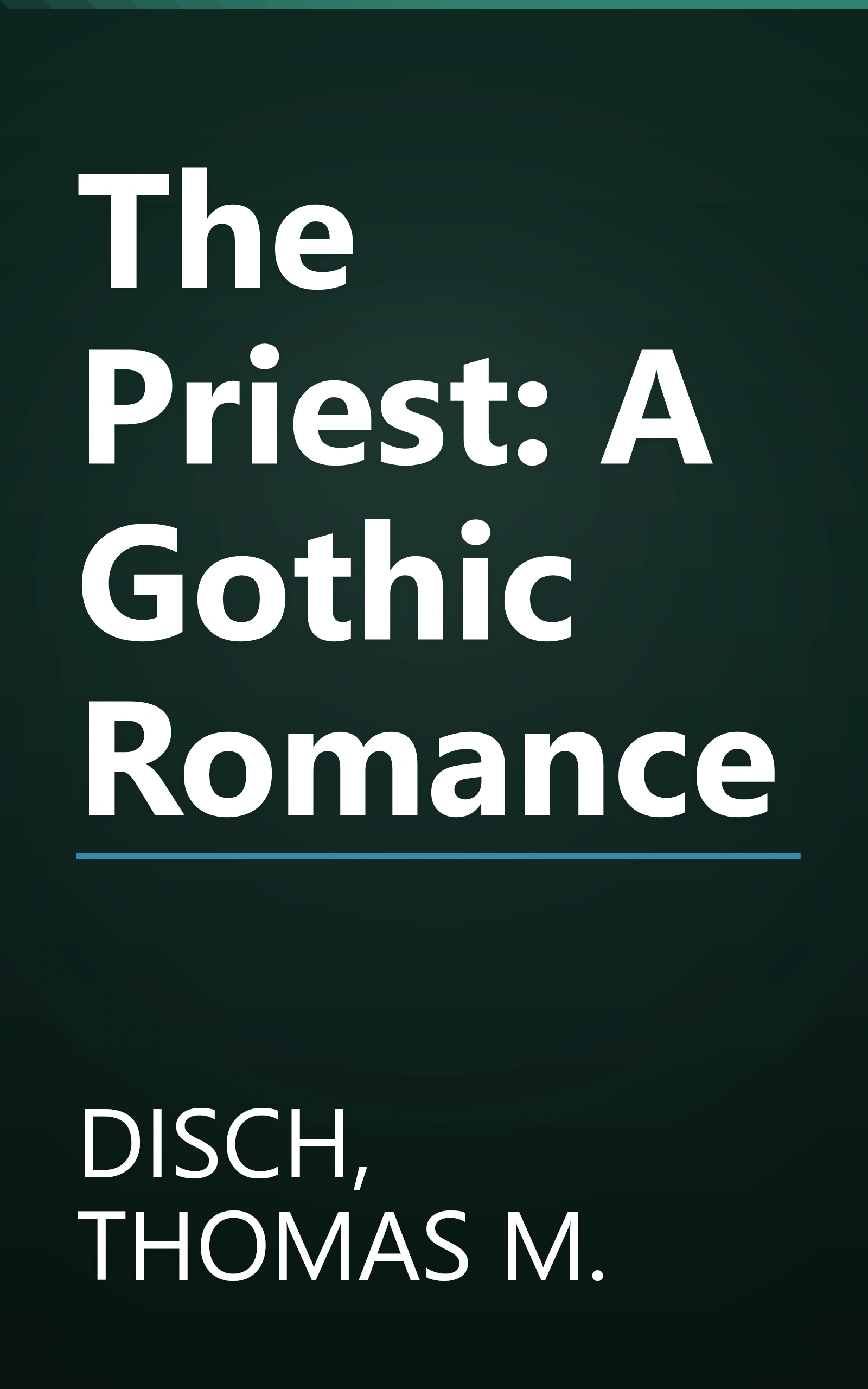 The Priest: A Gothic Romance book cover