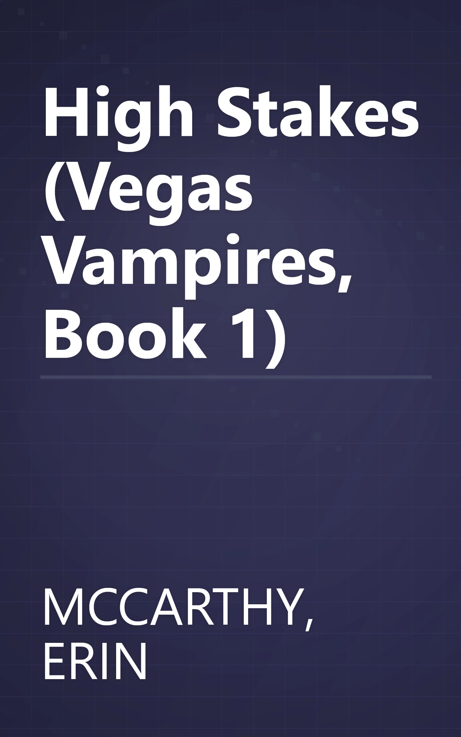 High Stakes (Vegas Vampires, Book 1) book cover