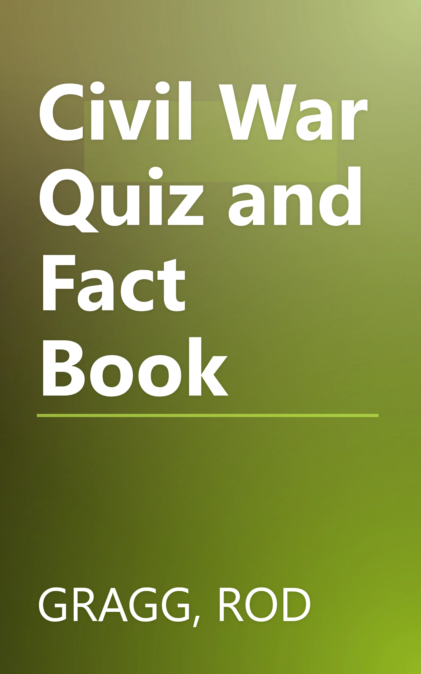 Civil War Quiz and Fact Book book cover