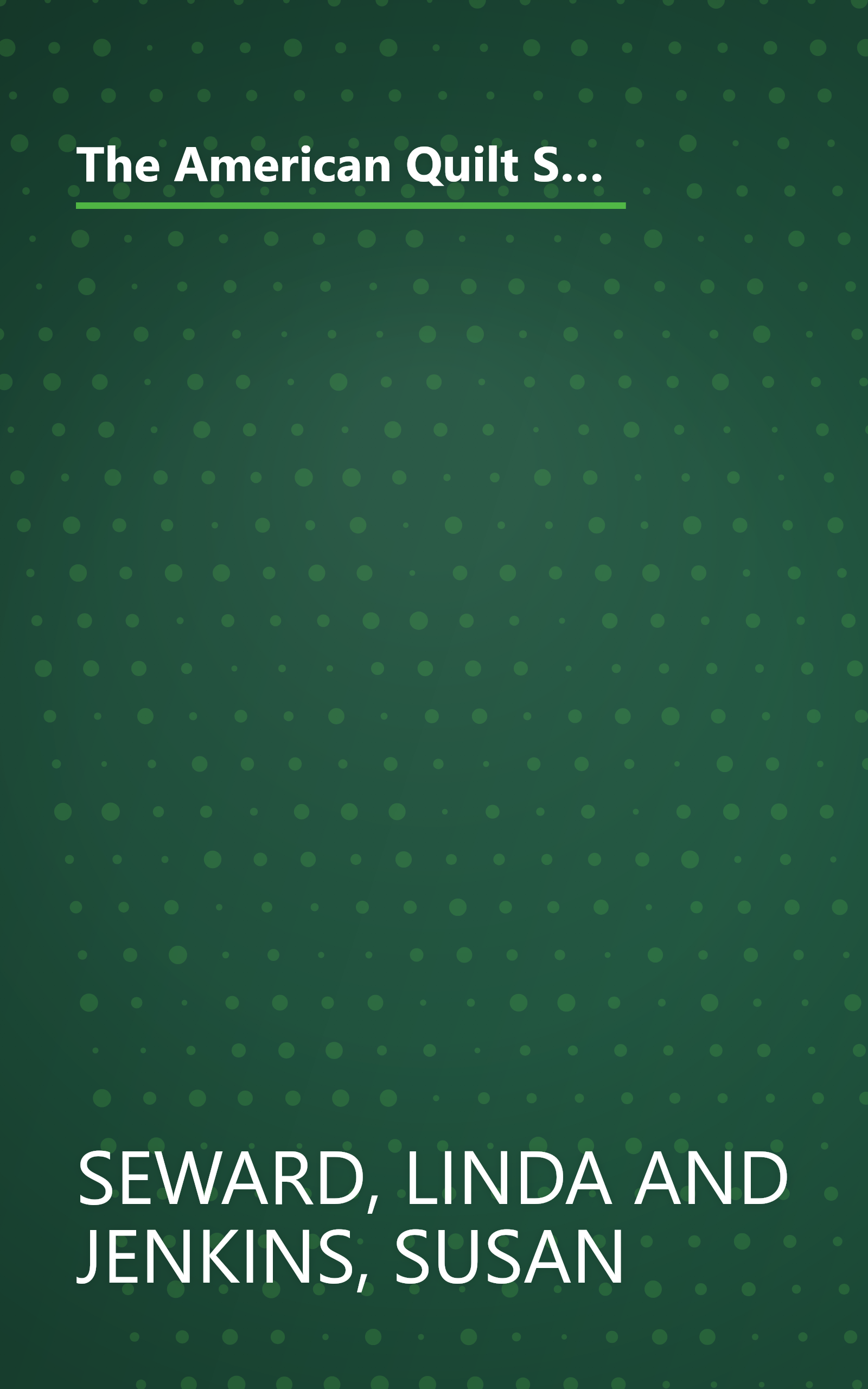 The American Quilt Story: The How-To and Heritage of a Craft Tradition : Step by Step Directions for 30 Antiques Quilts book cover