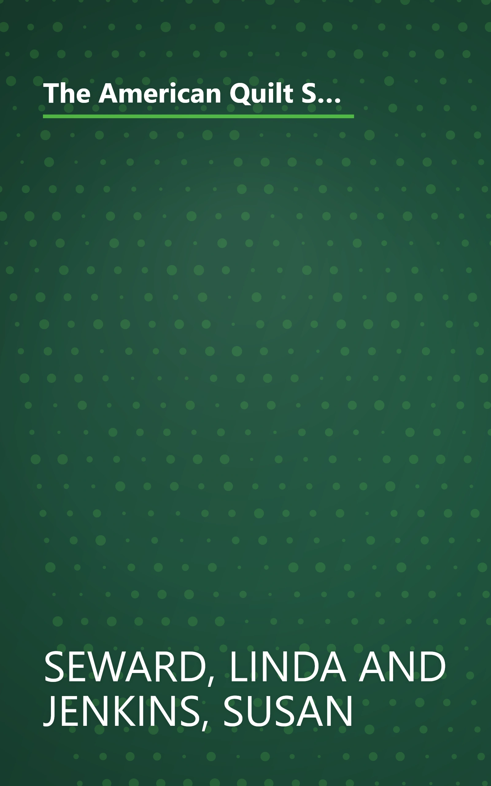 The American Quilt Story: The How-To and Heritage of a Craft Tradition : Step by Step Directions for 30 Antiques Quilts book cover