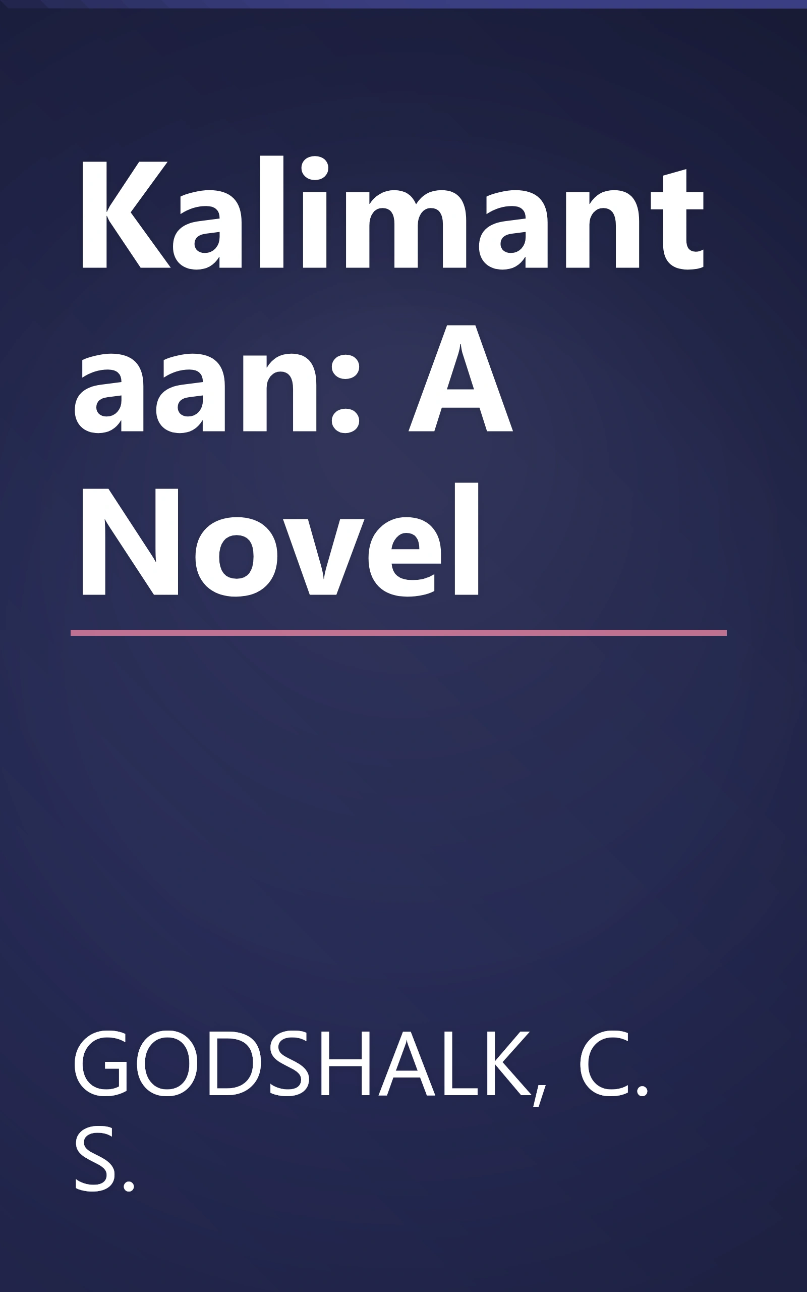Kalimantaan: A Novel book cover