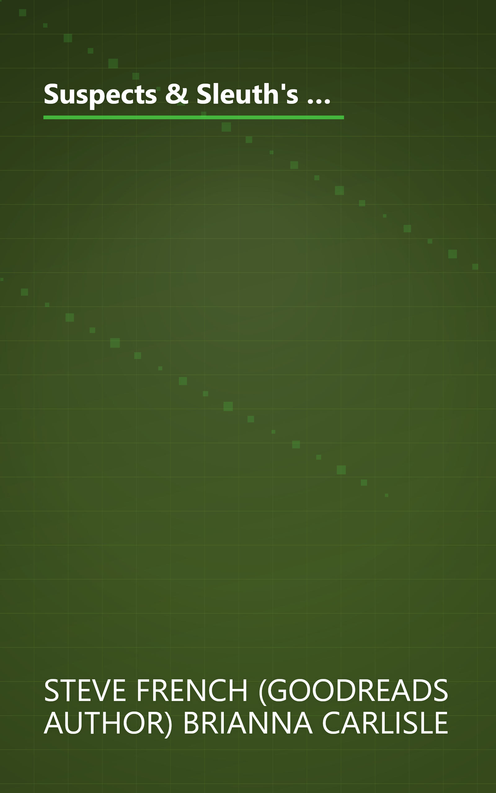 Suspects & Sleuth's Murder Mystery Design Guide: A Guide to Creating, Writing, and Hosting your own Murder Mystery Dinner Party Games book cover