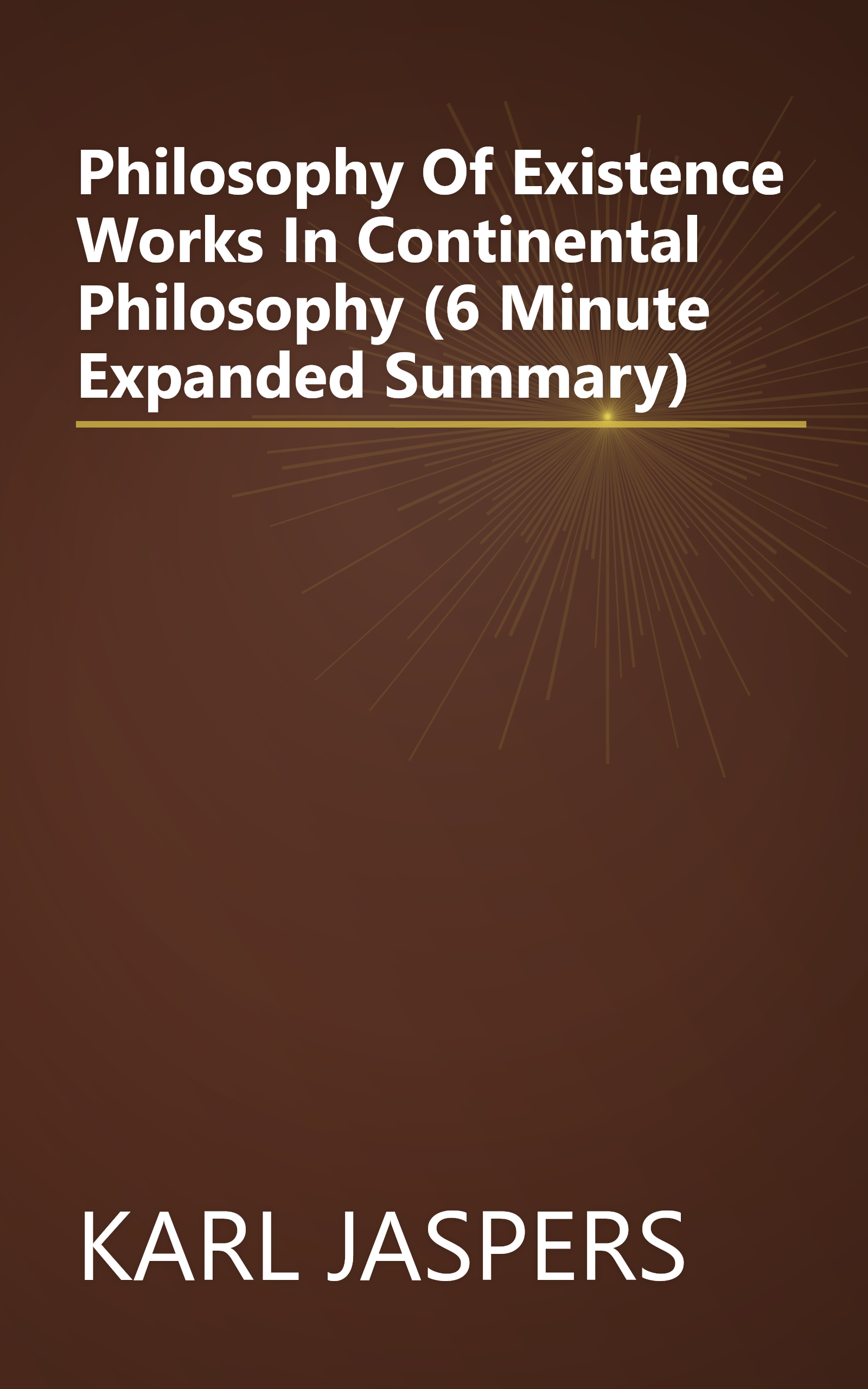 Philosophy Of Existence  Works In Continental Philosophy  (6 Minute   Expanded Summary) book cover
