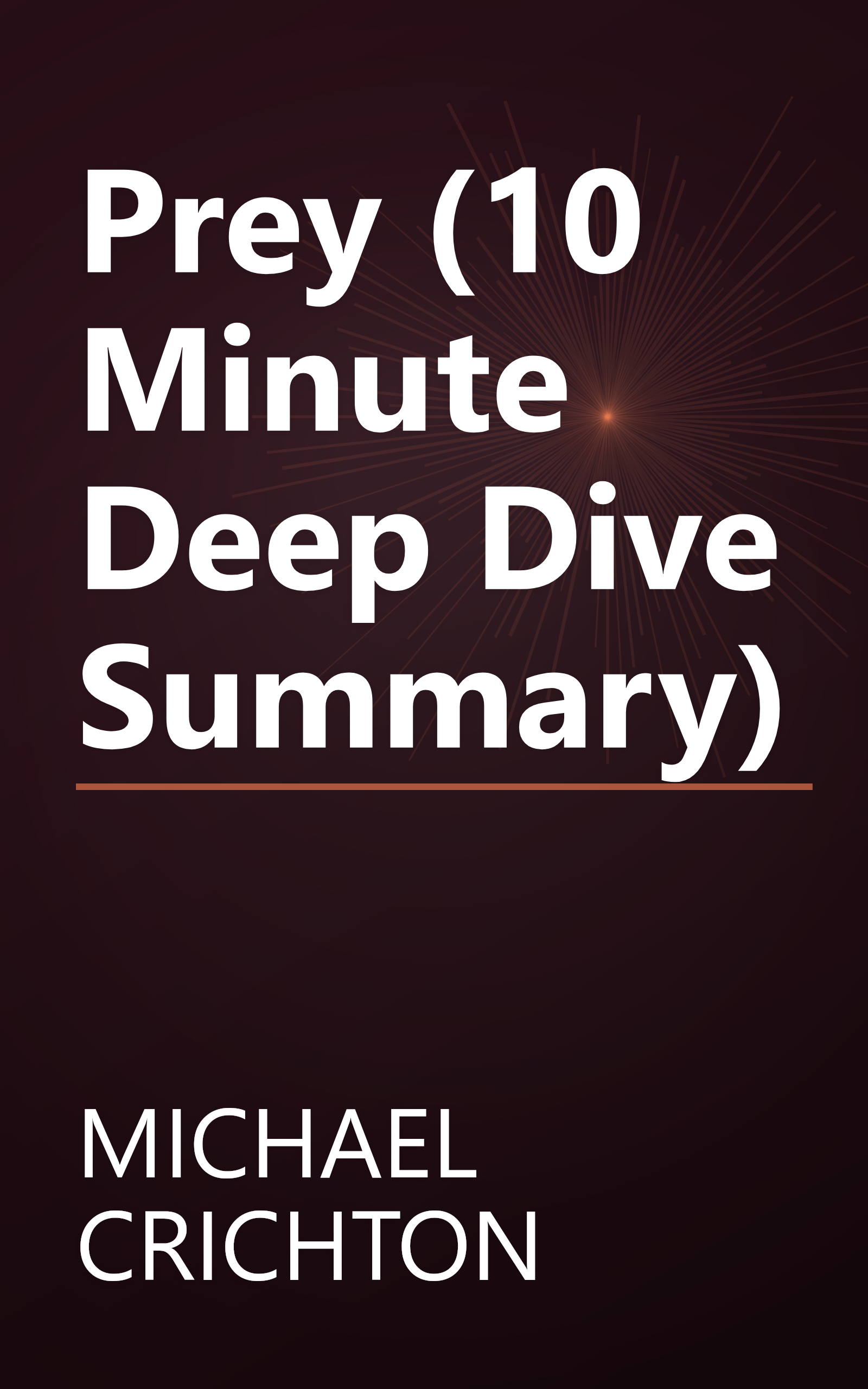 Prey (10 Minute   Deep Dive Summary) book cover