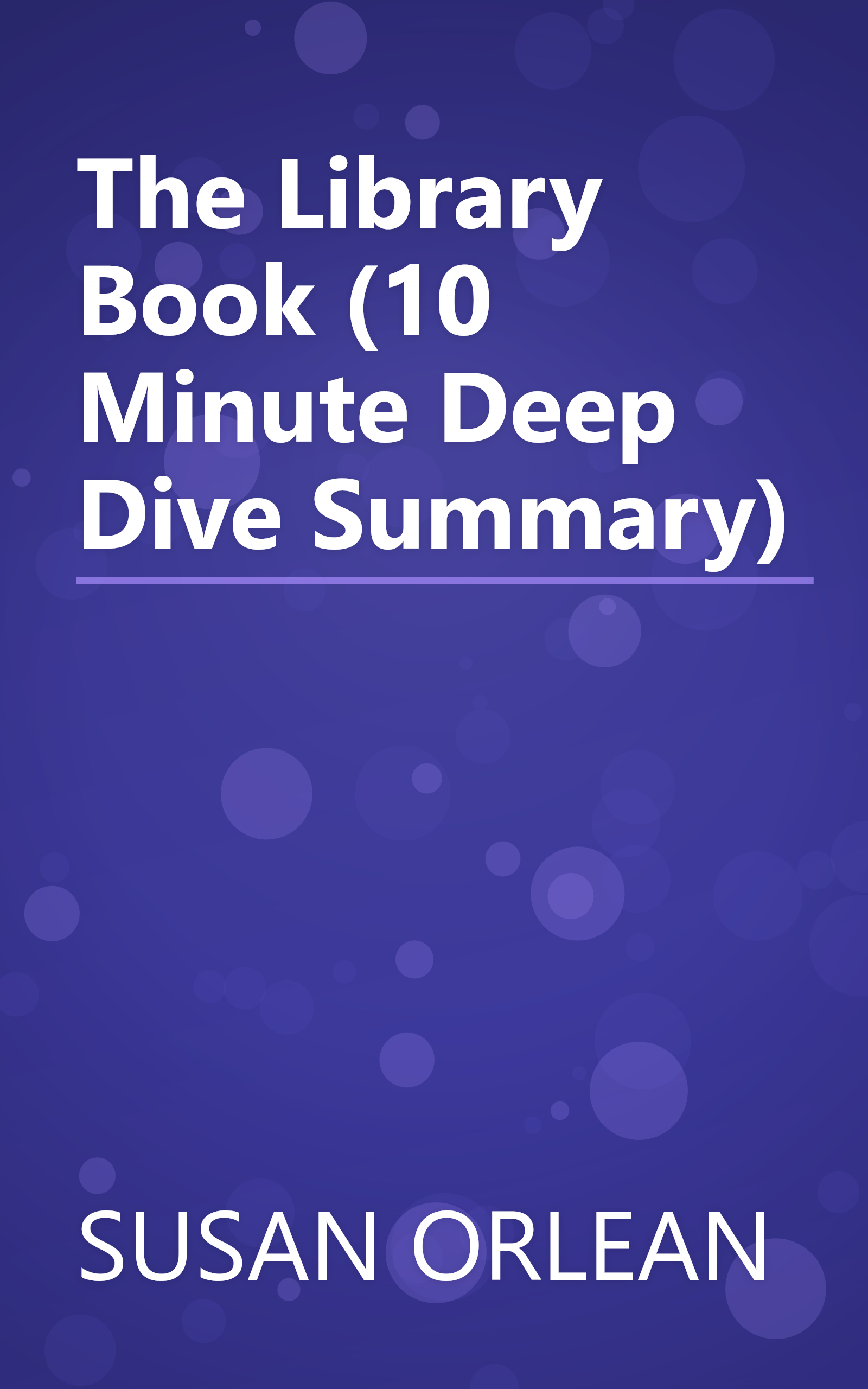 The Library Book (10 Minute   Deep Dive Summary) book cover