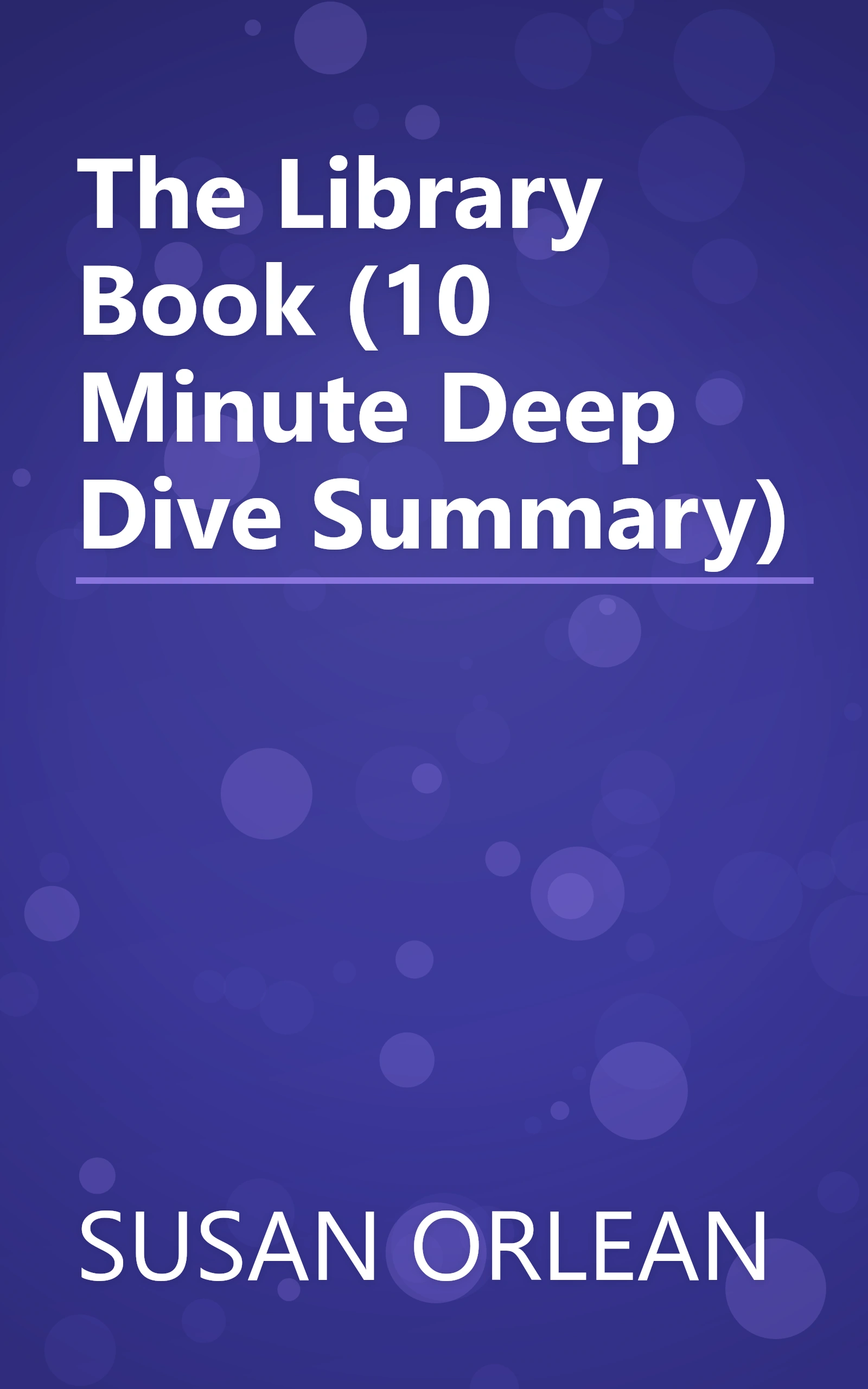 The Library Book (10 Minute   Deep Dive Summary) book cover