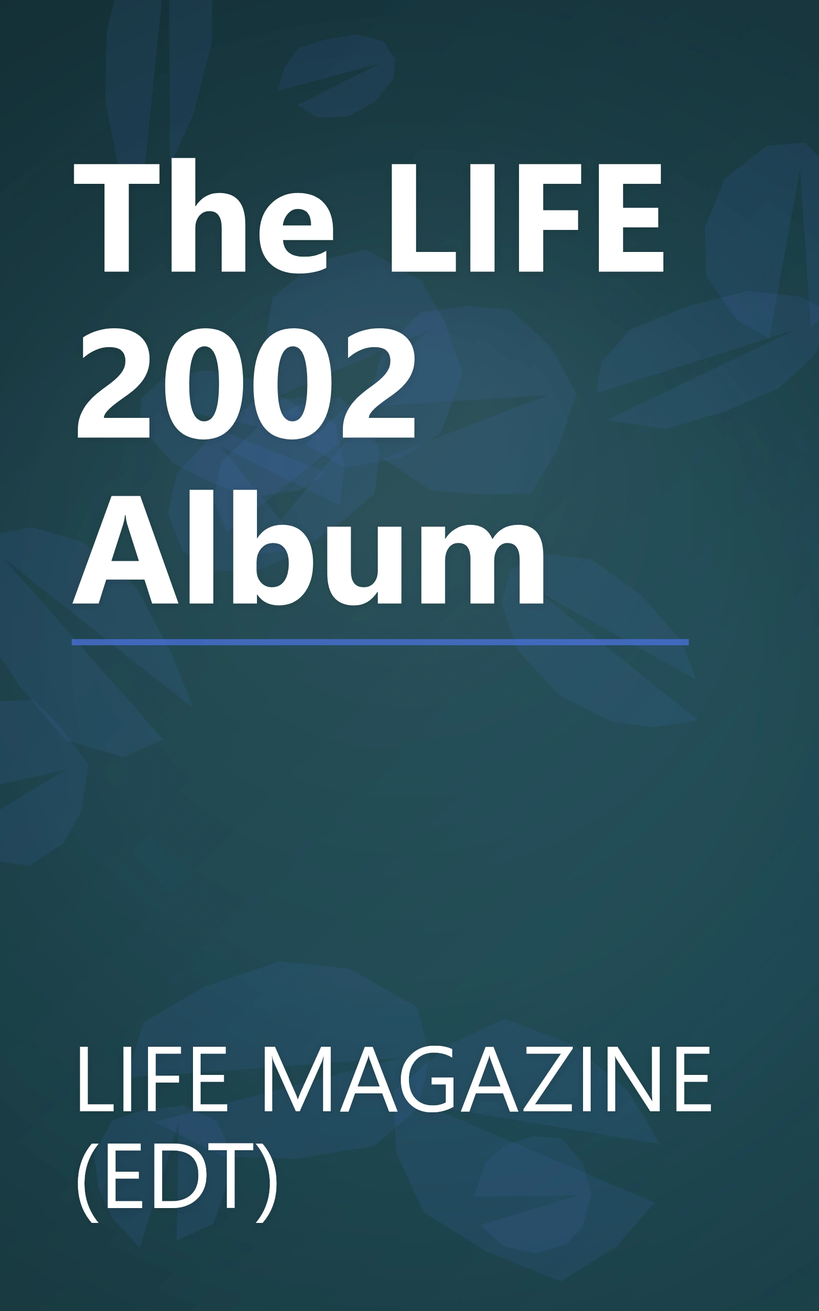 The LIFE 2002 Album book cover