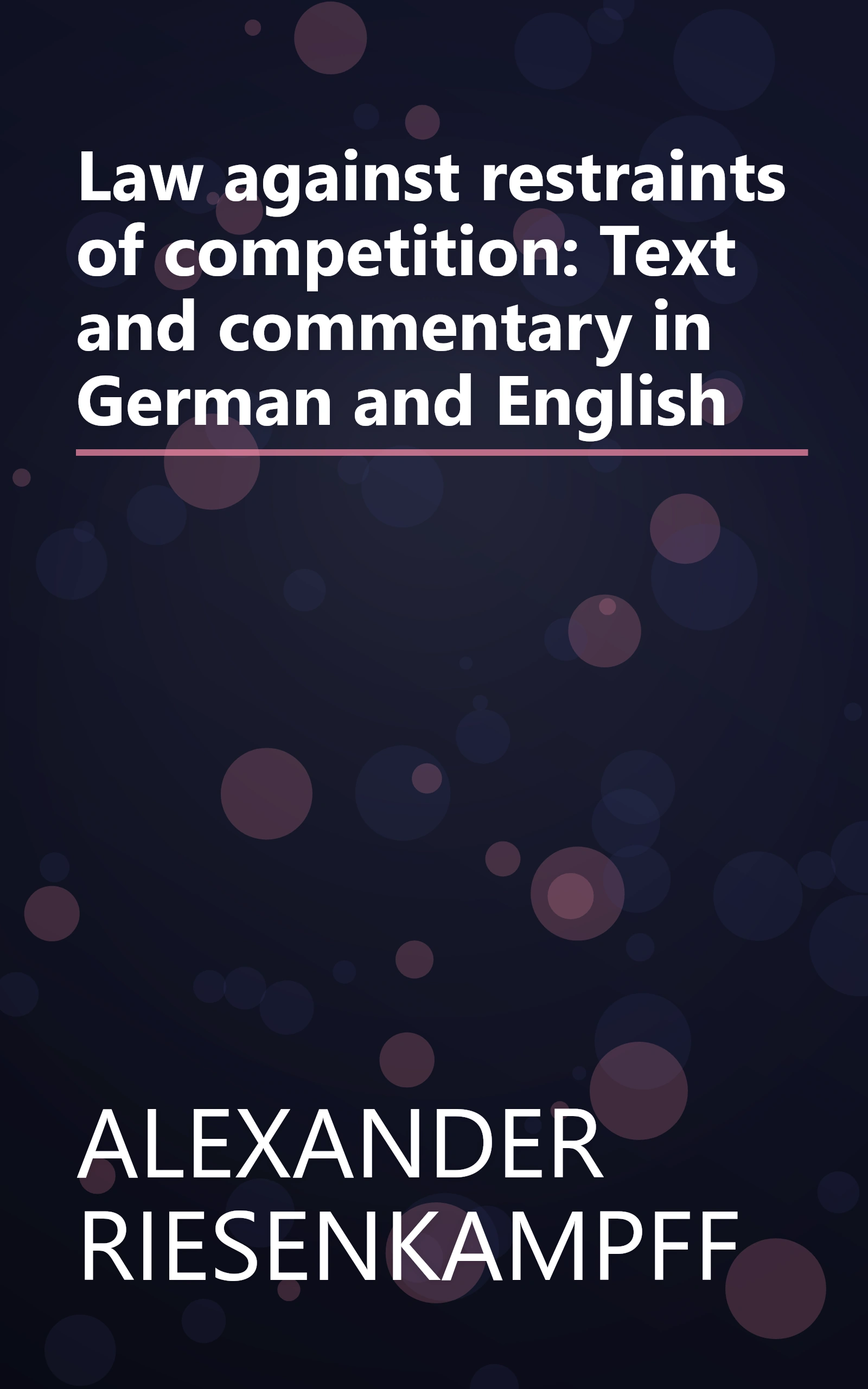 Law against restraints of competition: Text and commentary in German and English book cover