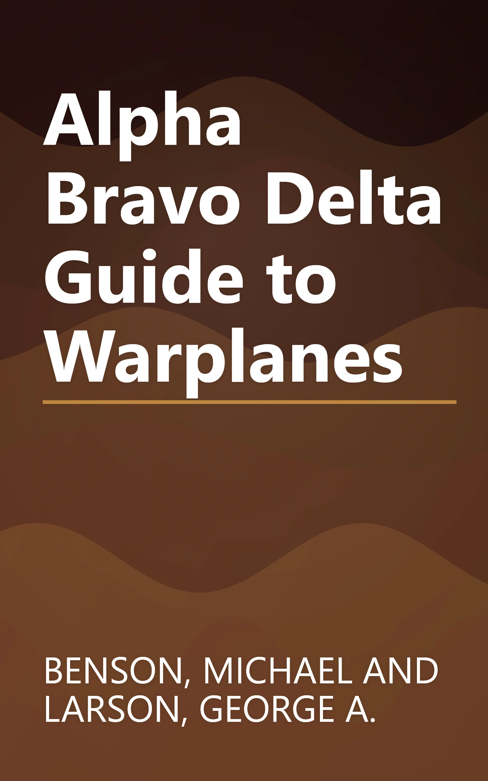 Alpha Bravo Delta Guide to Warplanes book cover
