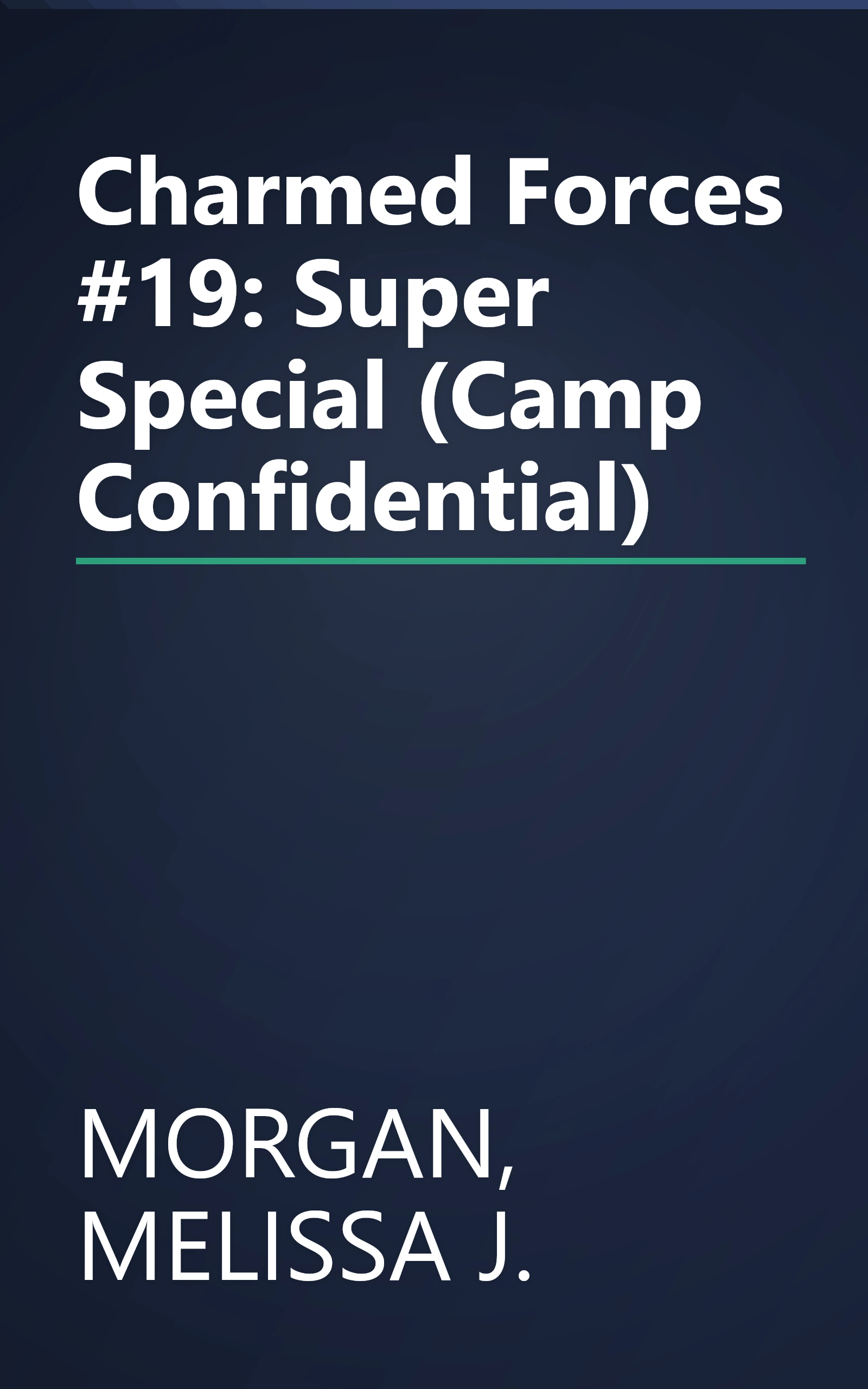 Charmed Forces #19: Super Special (Camp Confidential) book cover