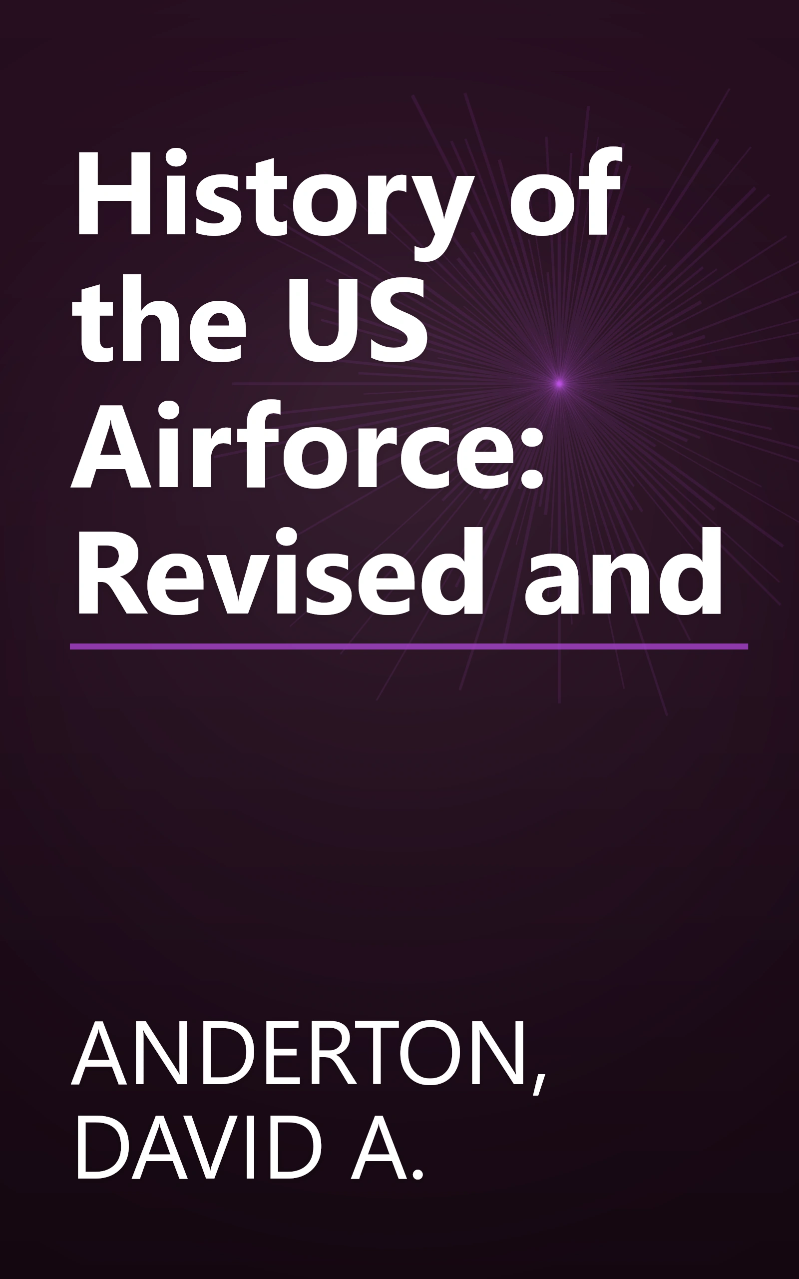 History of the US Airforce: Revised and book cover
