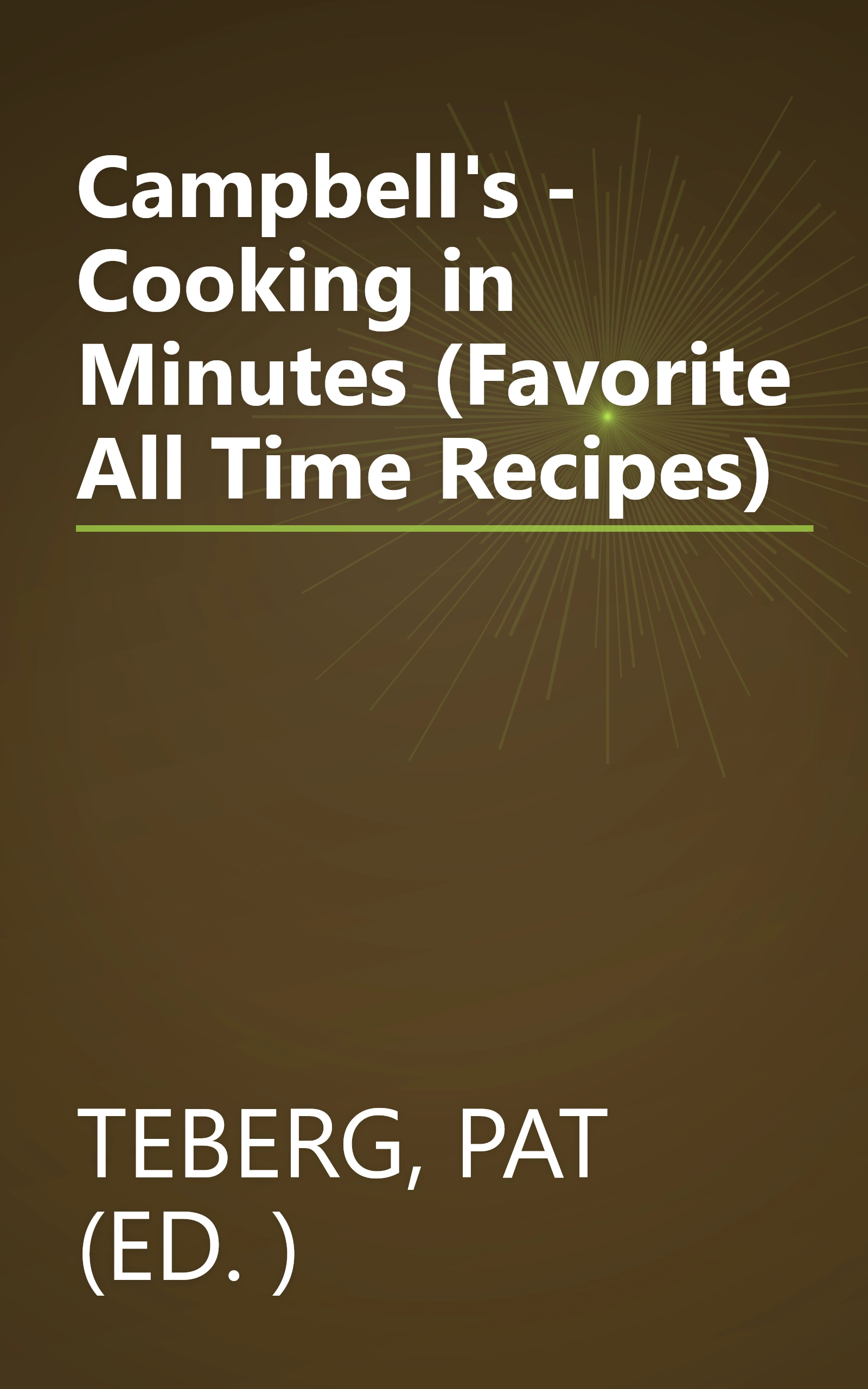 Campbell's - Cooking in Minutes (Favorite All Time Recipes) book cover