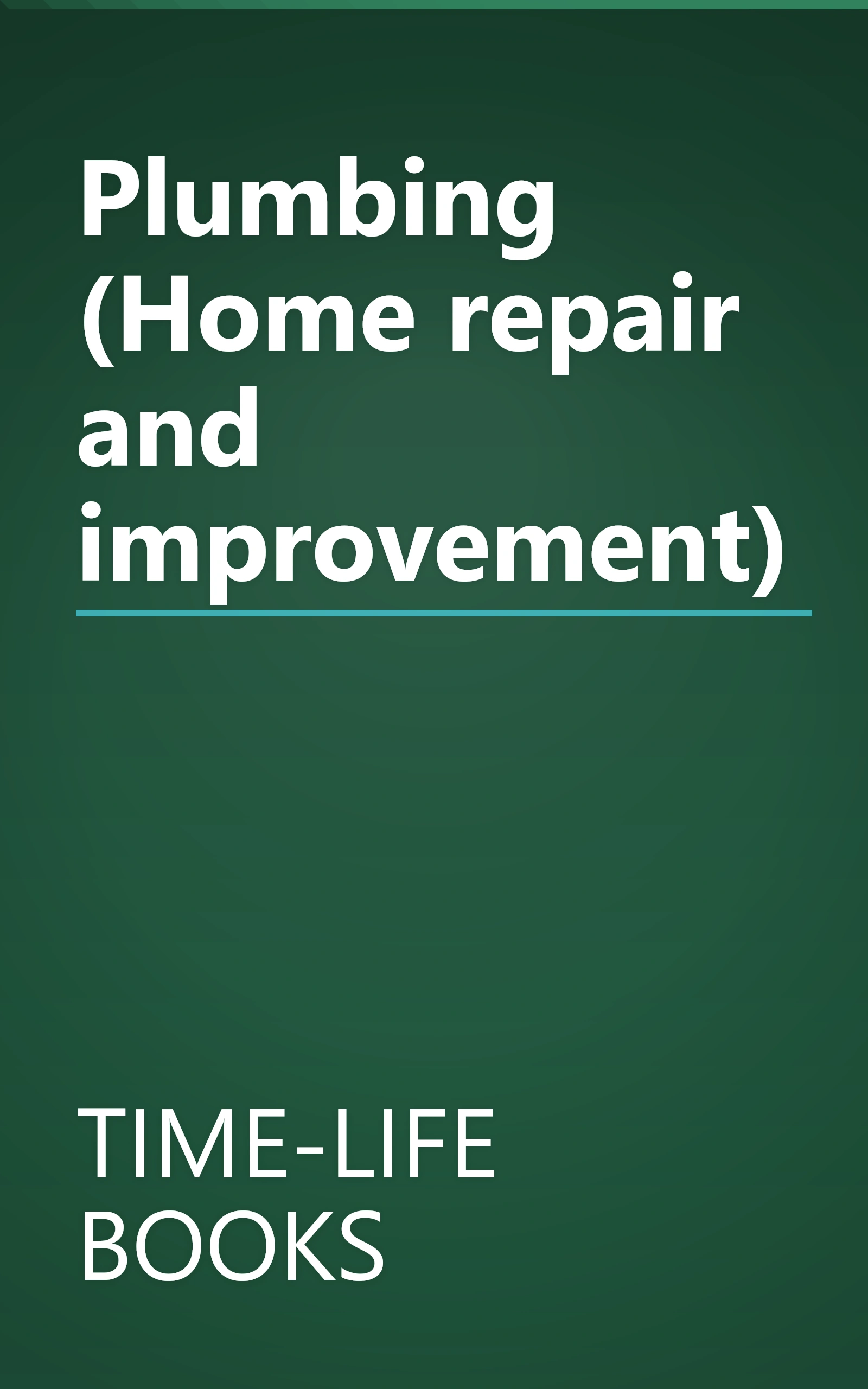 Plumbing (Home repair and improvement) book cover