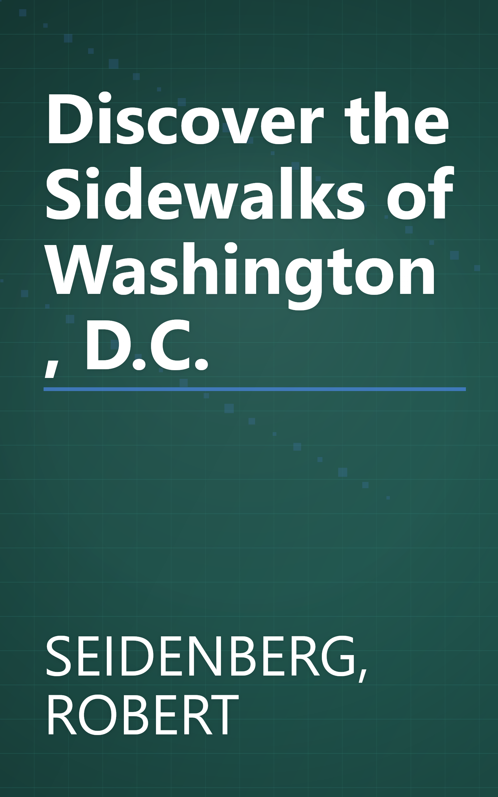 Discover the Sidewalks of Washington, D.C. book cover