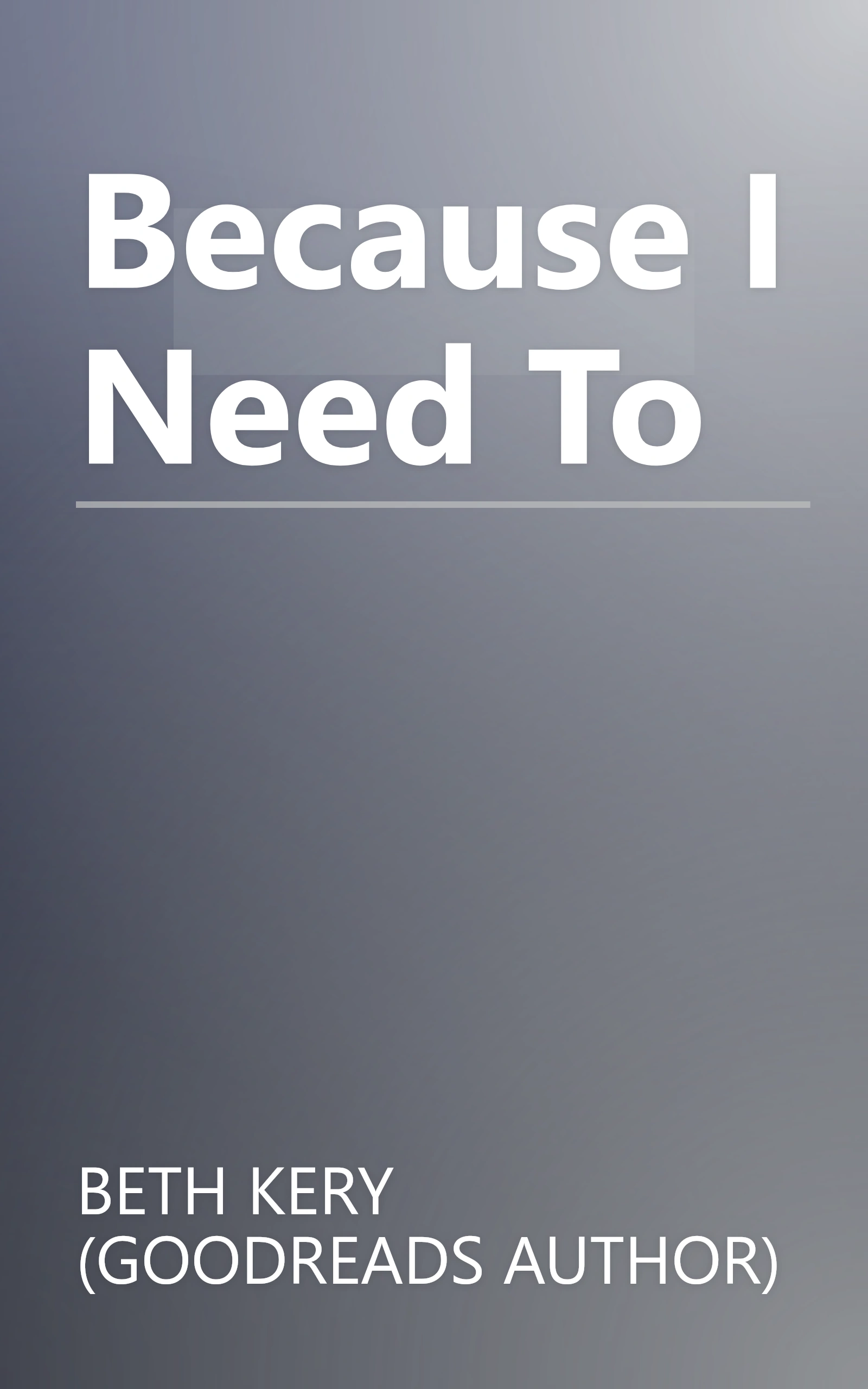 Because I Need To book cover