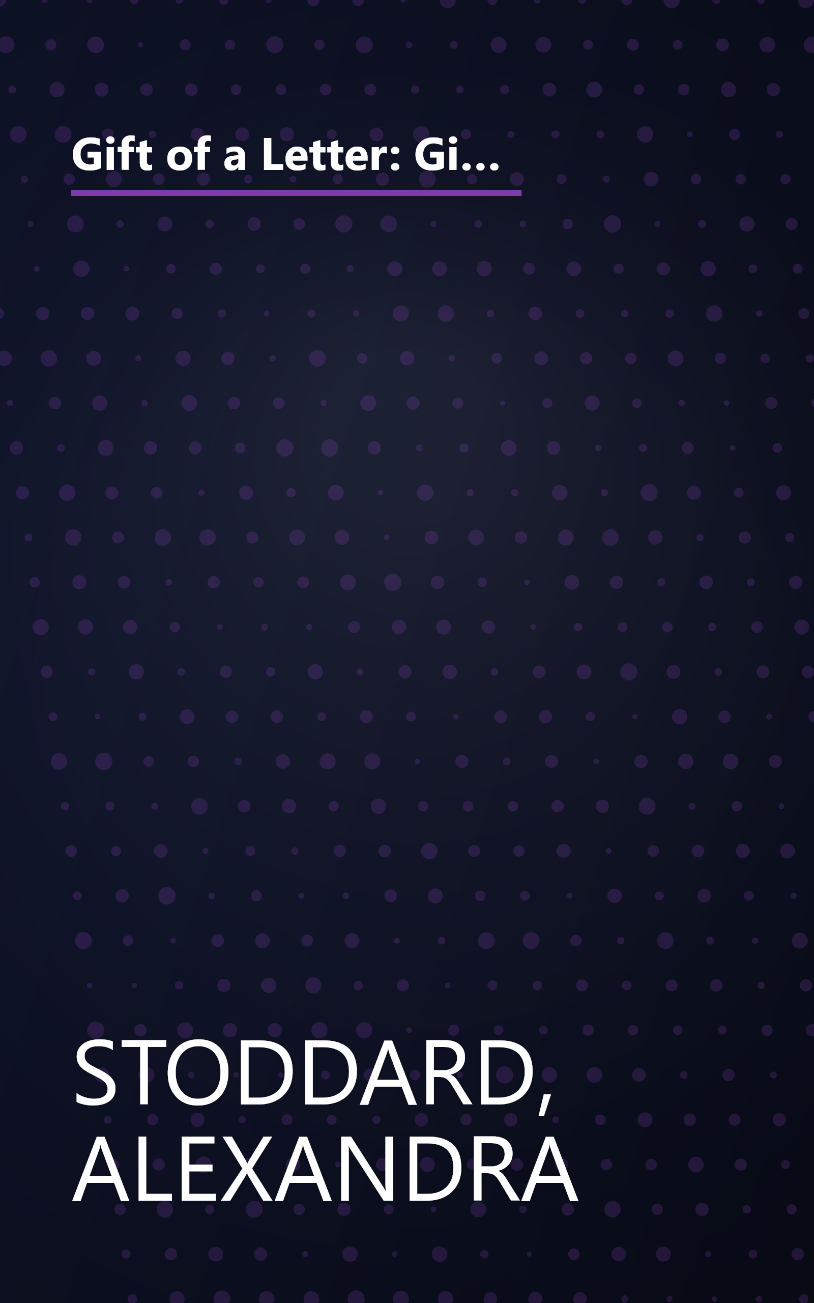 Gift of a Letter: Giving the Gift of Ourselves-- Add Richness and Grace to Your Life Through the Art of Letter-writing book cover