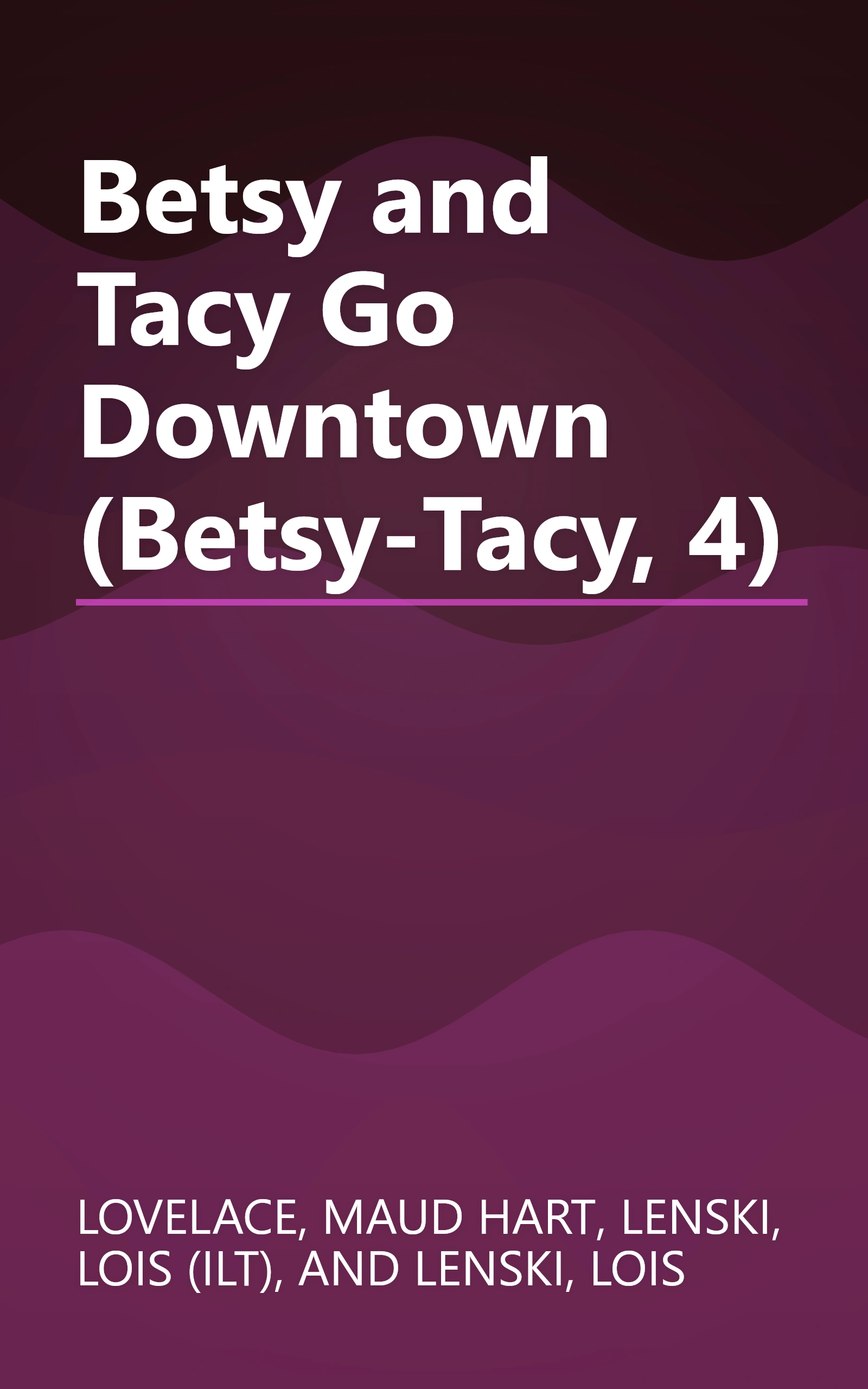 Betsy and Tacy Go Downtown (Betsy-Tacy, 4) book cover