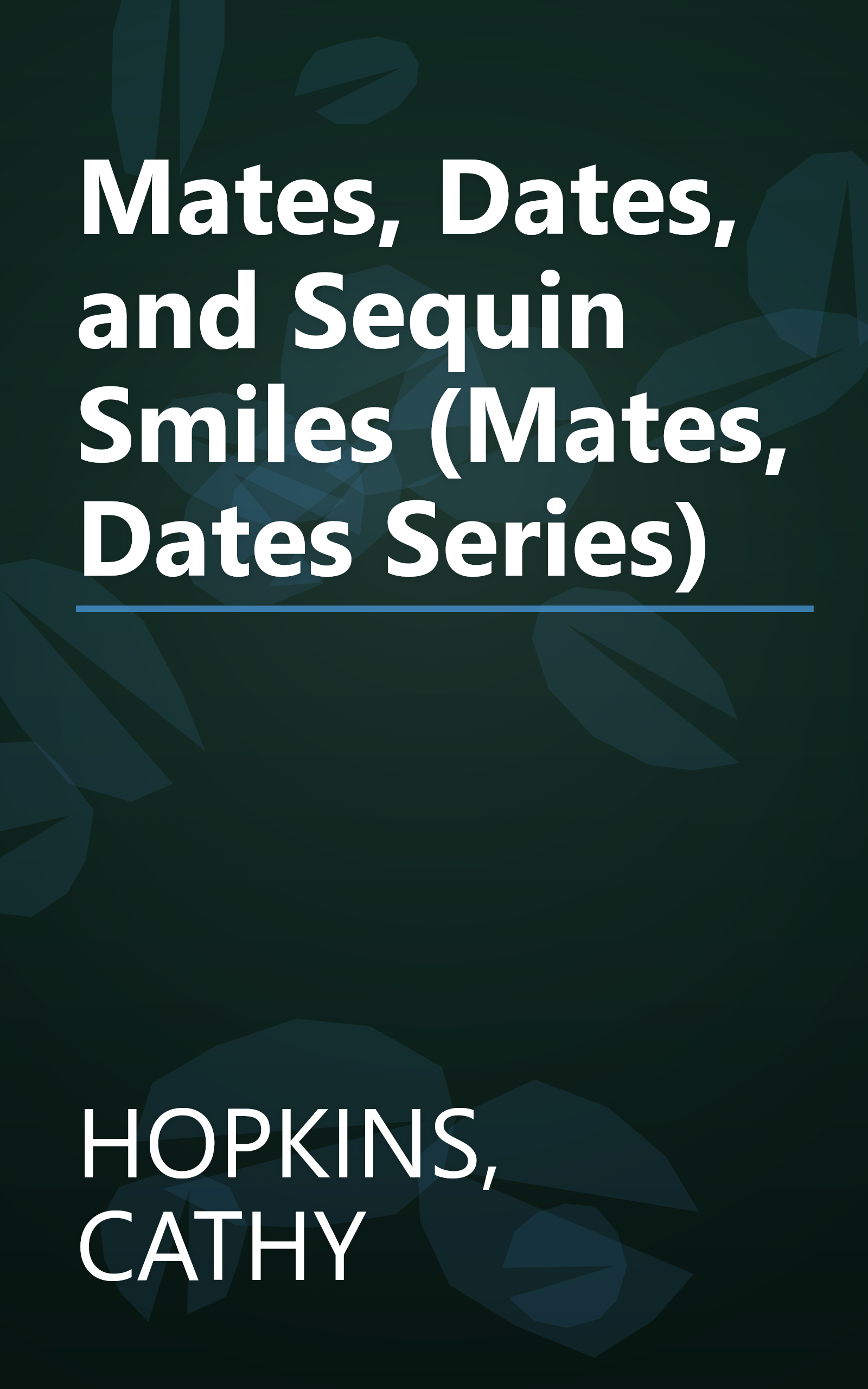 Mates, Dates, and Sequin Smiles (Mates, Dates Series) book cover