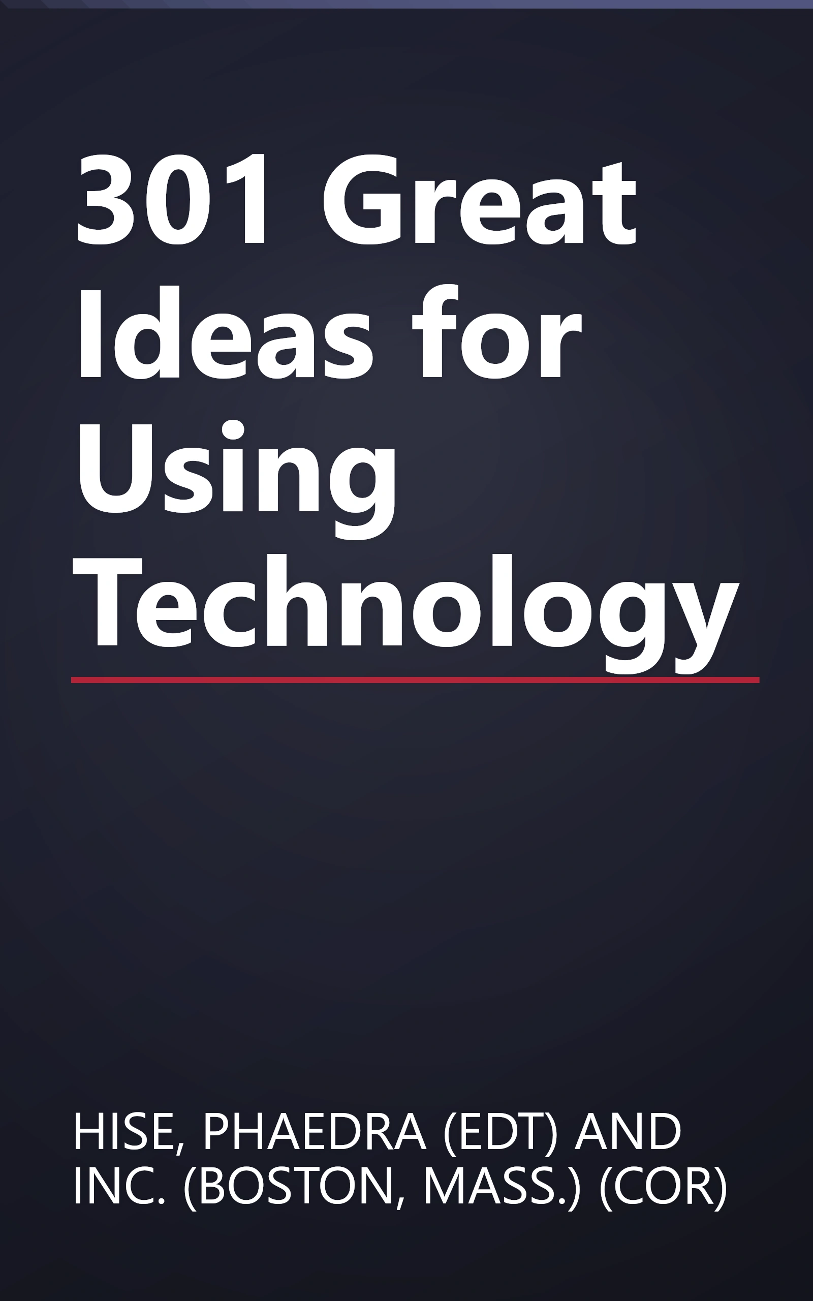 301 Great Ideas for Using Technology book cover