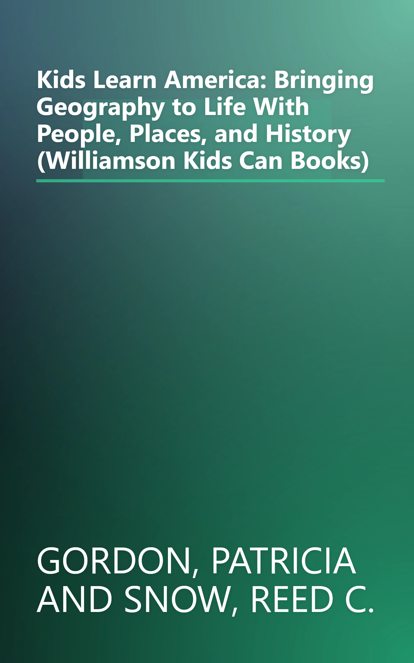 Kids Learn America: Bringing Geography to Life With People, Places, and History (Williamson Kids Can Books) book cover