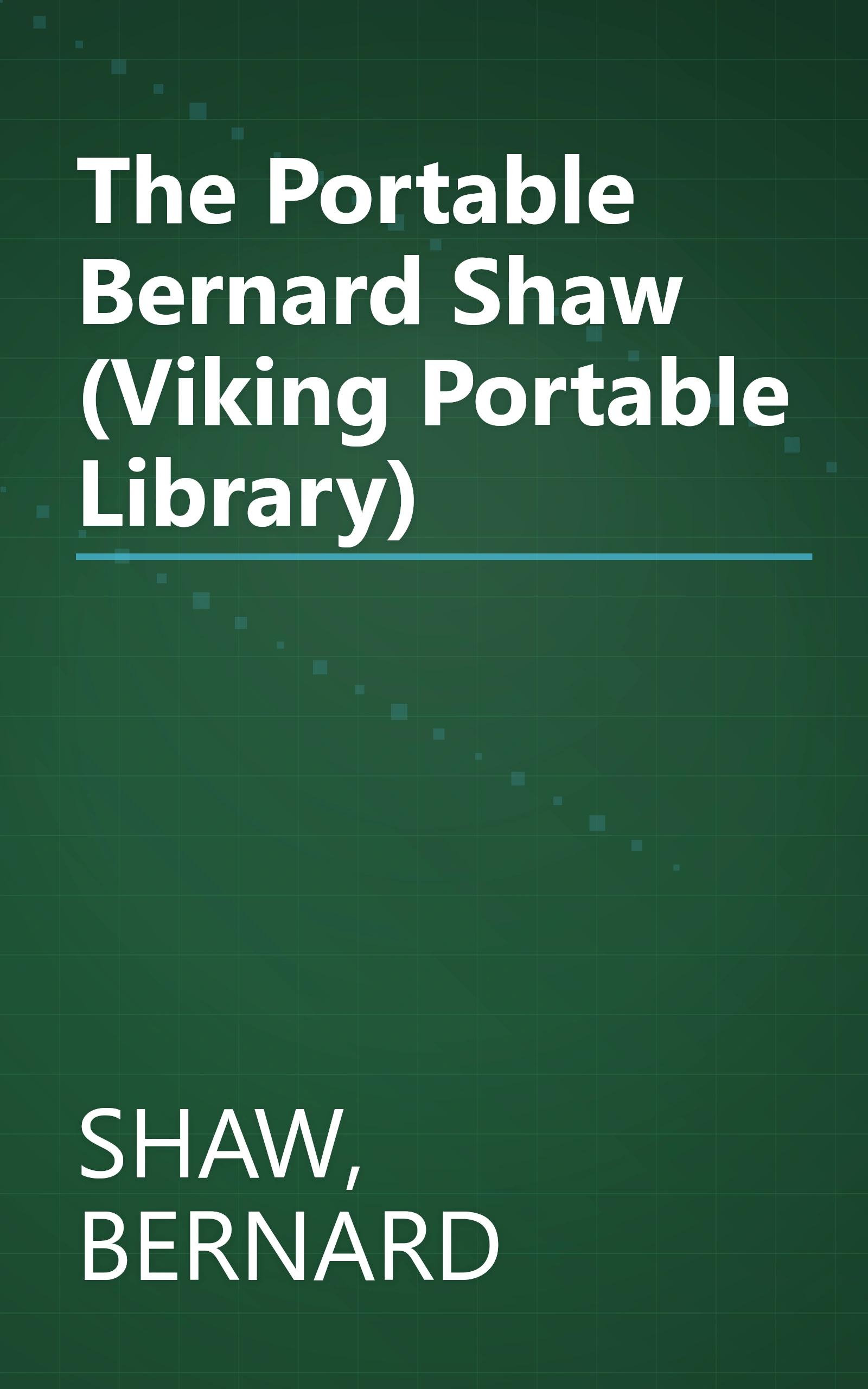 The Portable Bernard Shaw (Viking Portable Library) book cover