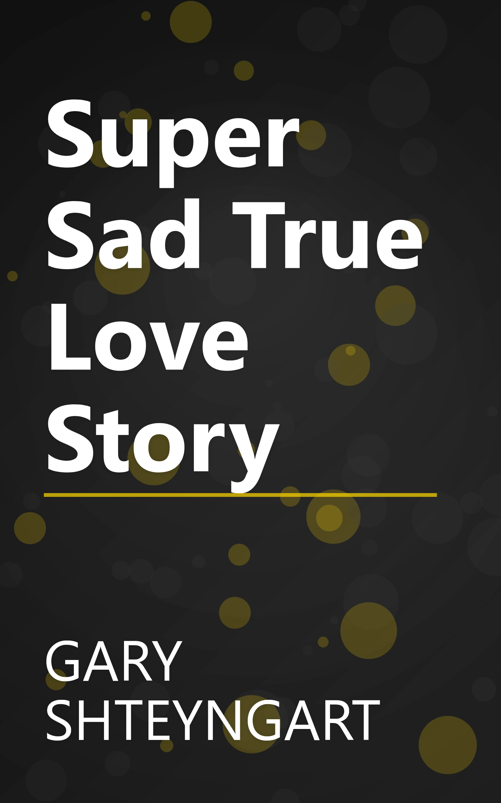 Super Sad True Love Story book cover