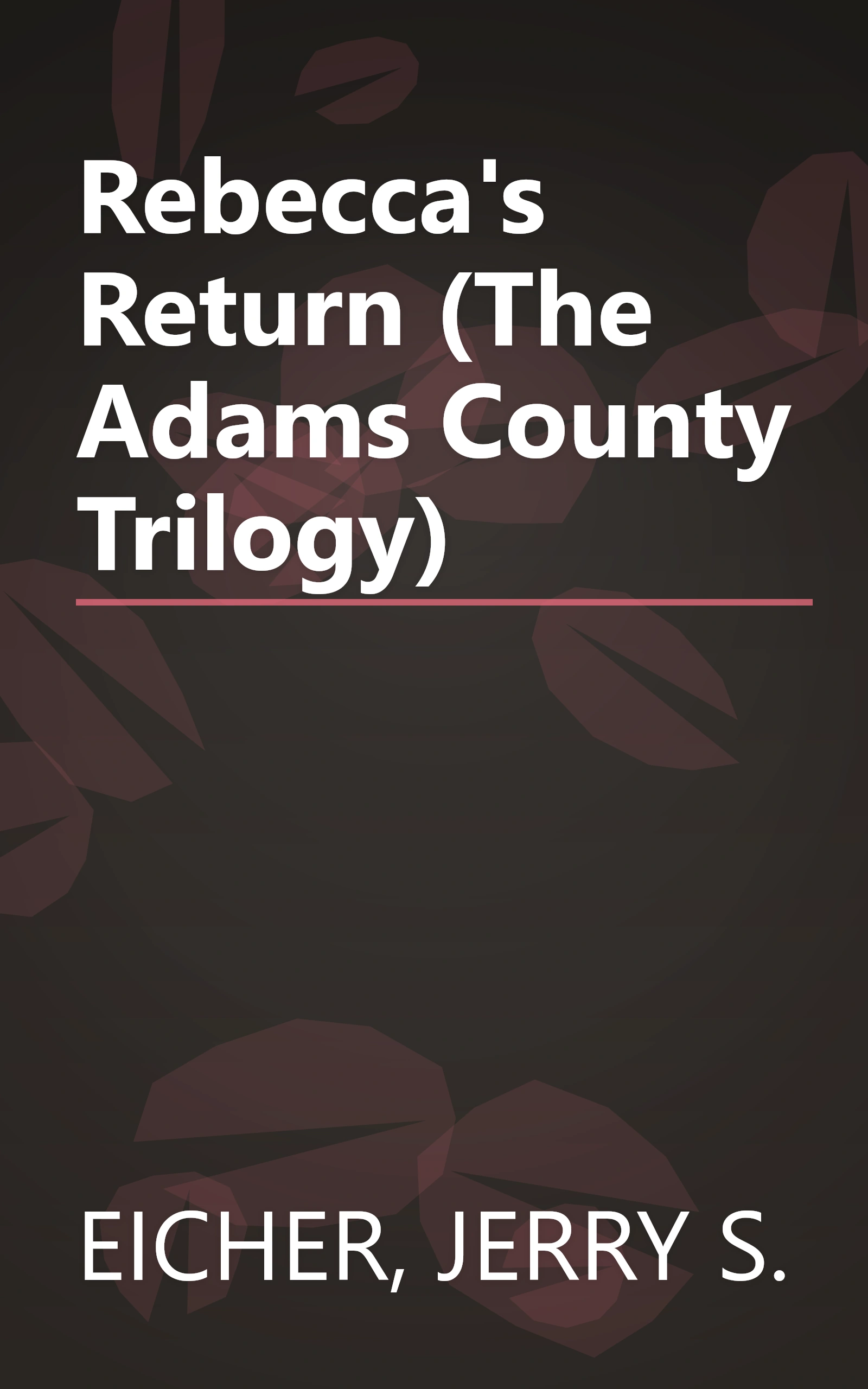 Rebecca's Return (The Adams County Trilogy) book cover