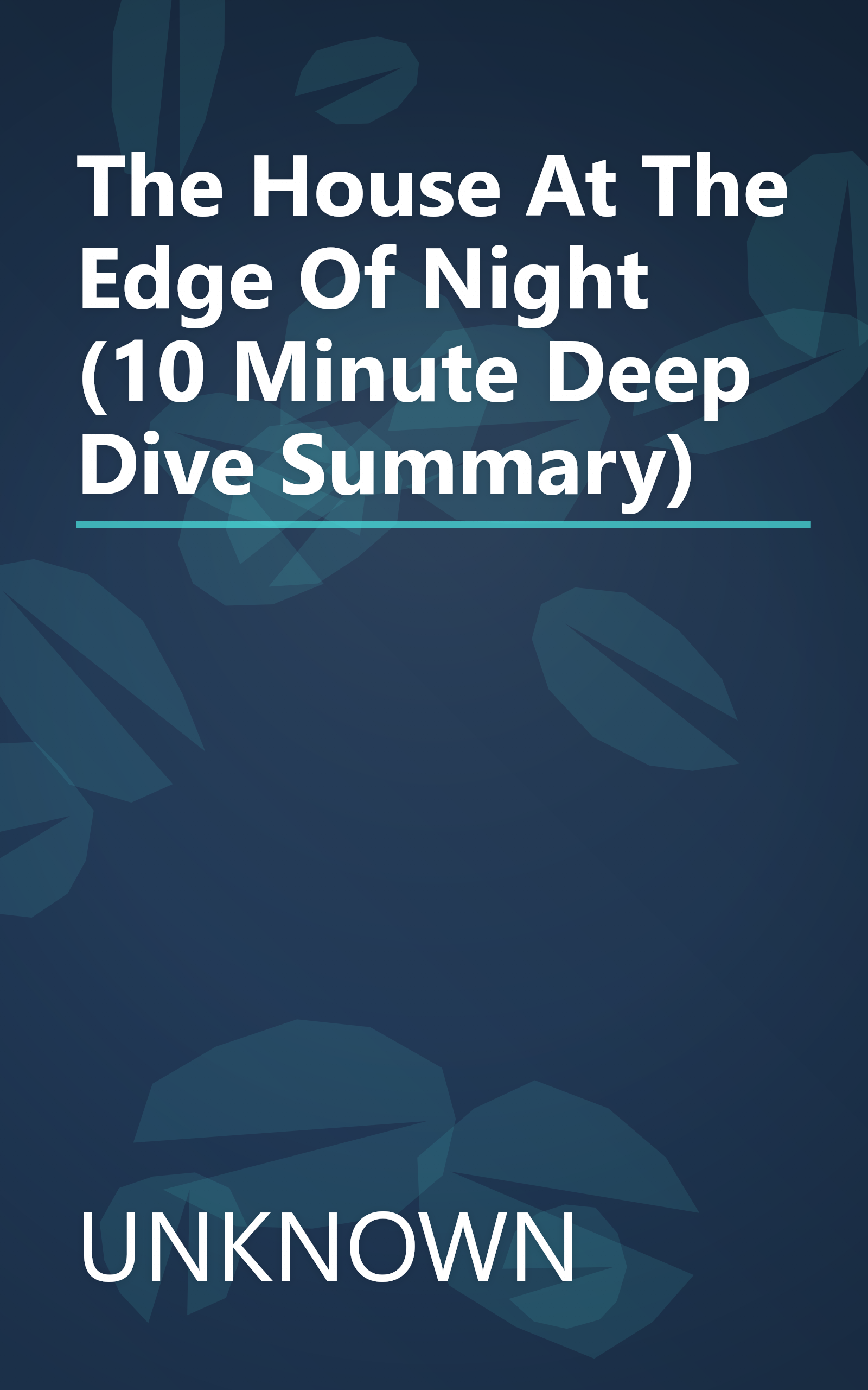 The House At The Edge Of Night (10 Minute   Deep Dive Summary) book cover