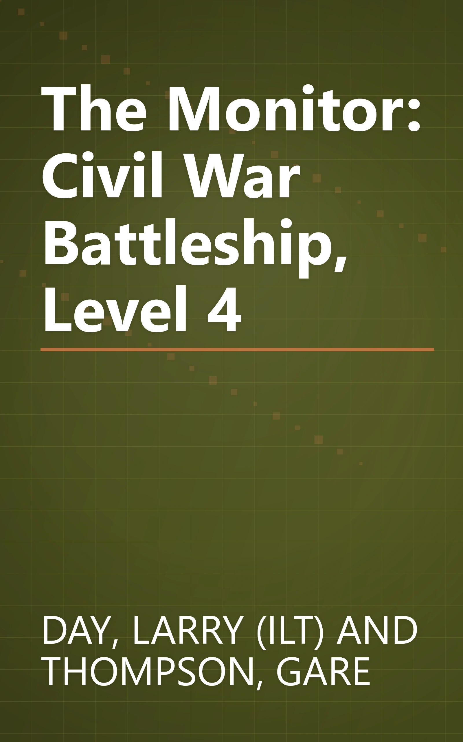The Monitor: Civil War Battleship, Level 4 book cover