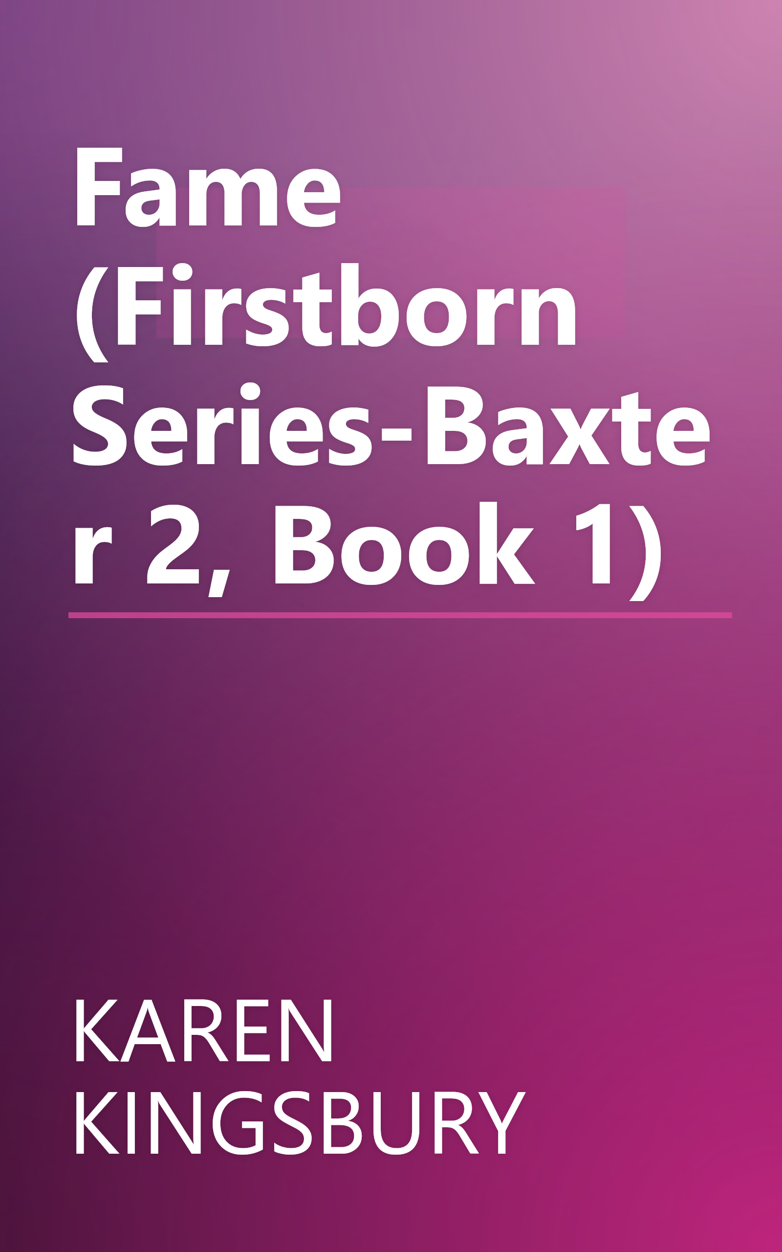 Fame (Firstborn Series-Baxter 2, Book 1) book cover