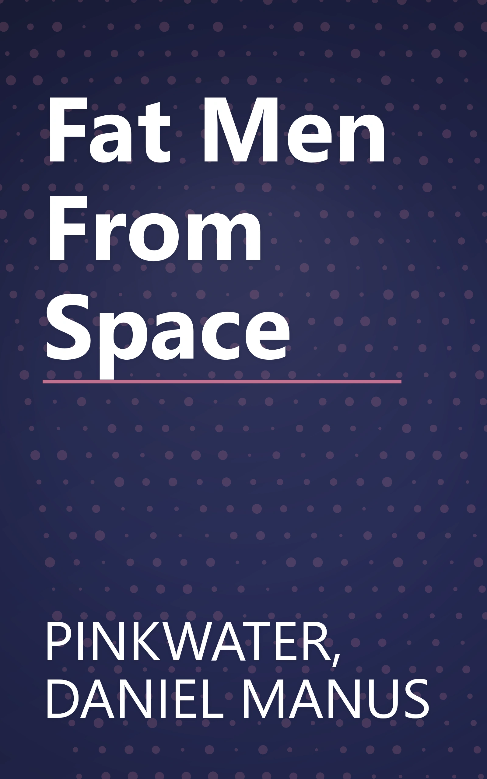 Fat Men From Space book cover