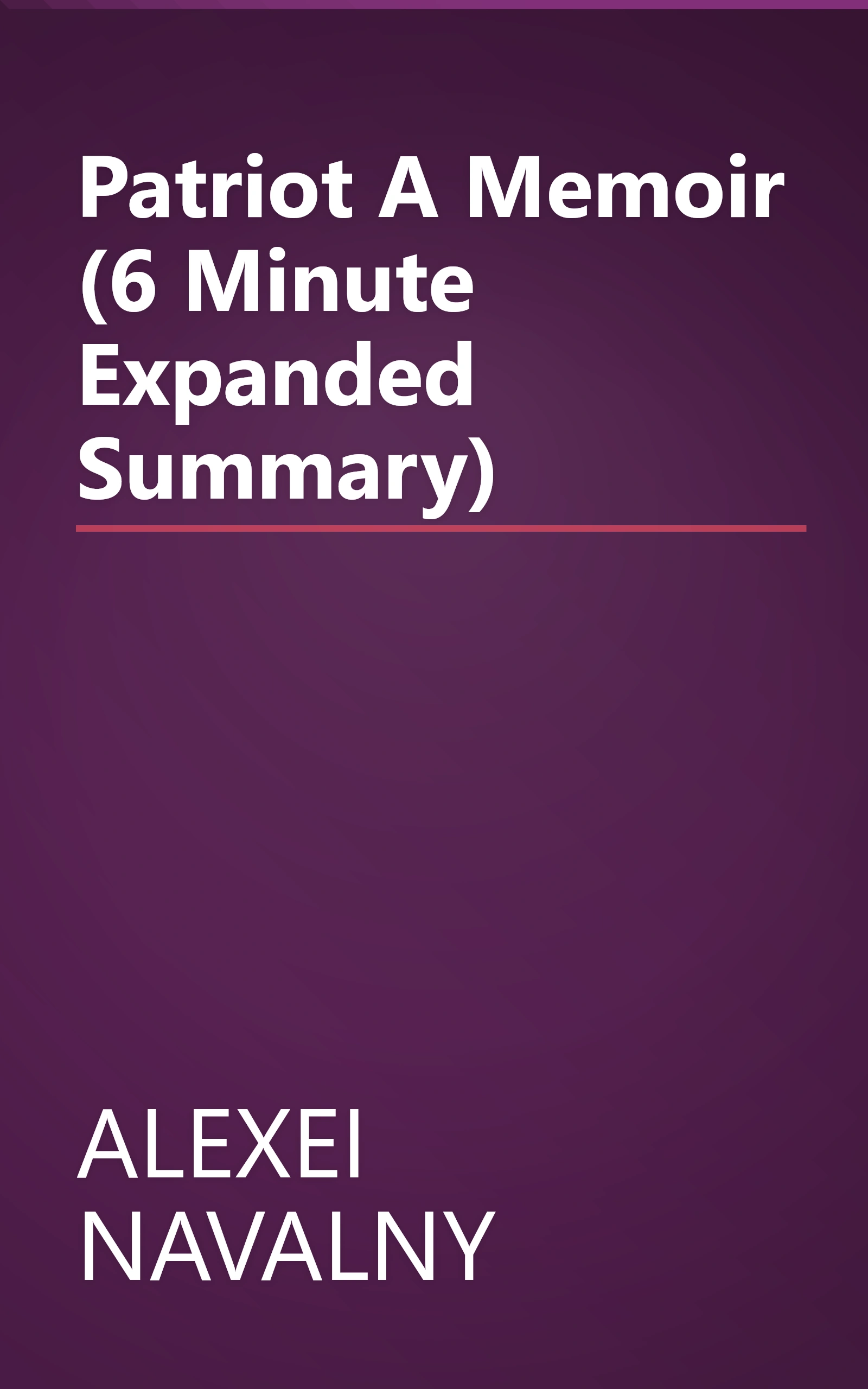 Patriot  A Memoir (6 Minute   Expanded Summary) book cover