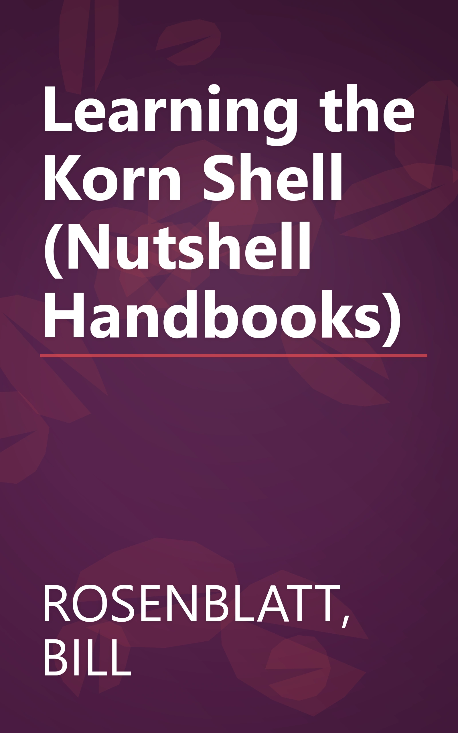 Learning the Korn Shell (Nutshell Handbooks) book cover