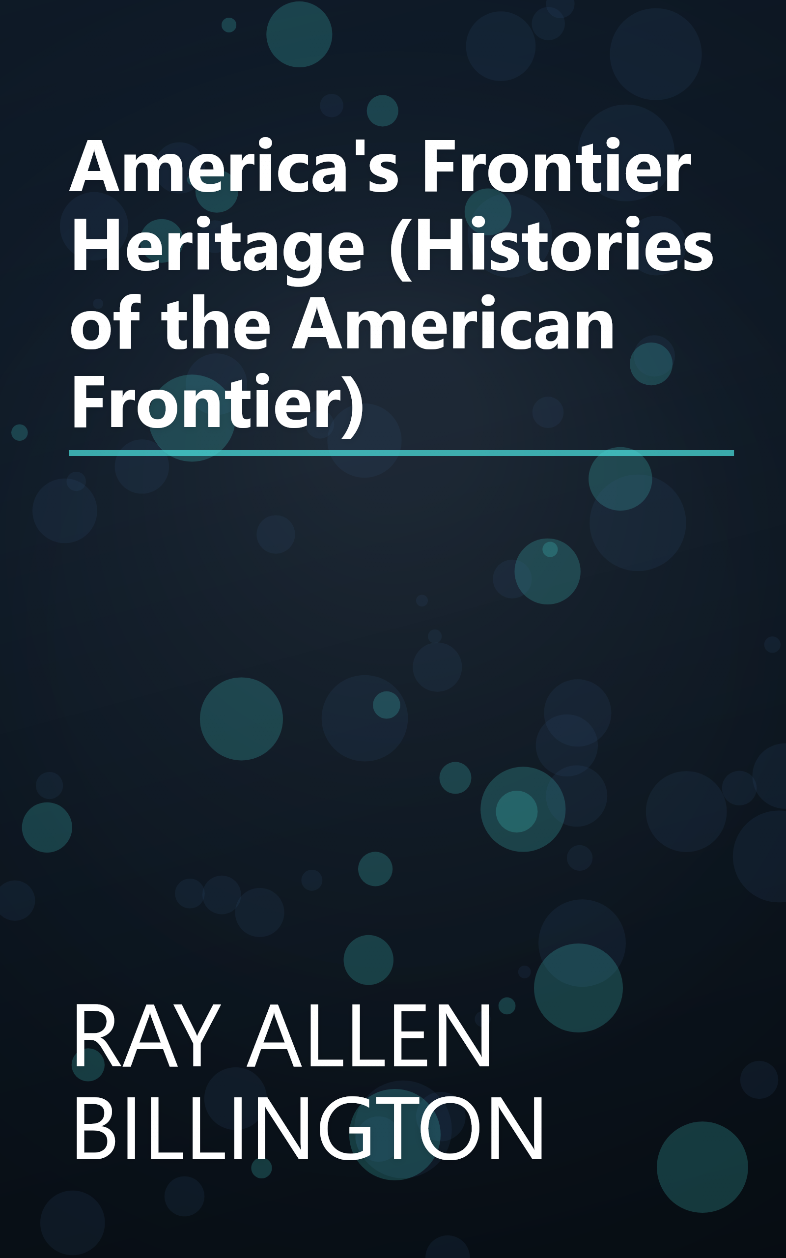 America's Frontier Heritage (Histories of the American Frontier) book cover
