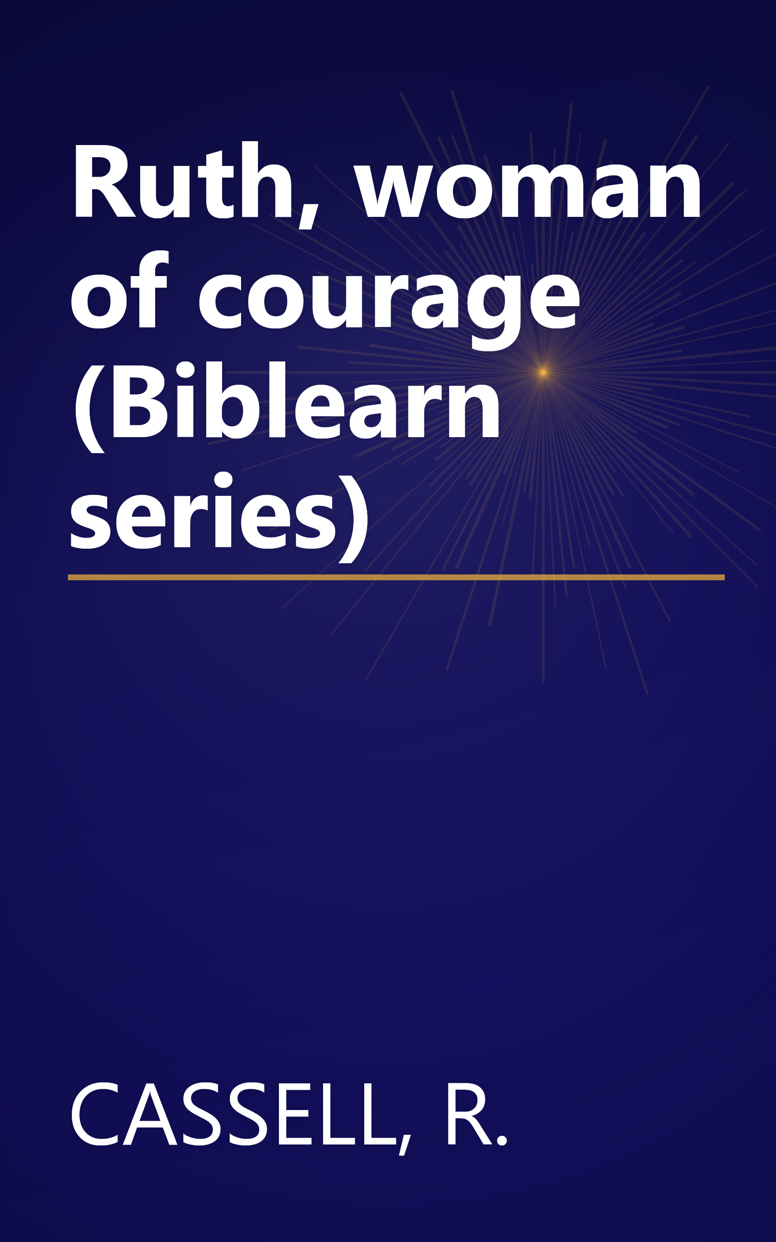 Ruth, woman of courage (Biblearn series) book cover