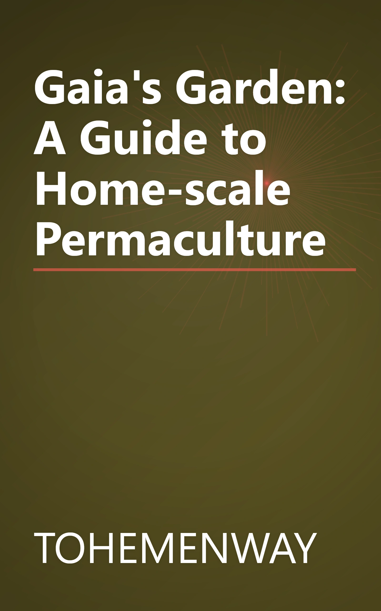 Gaia's Garden: A Guide to Home-scale Permaculture book cover