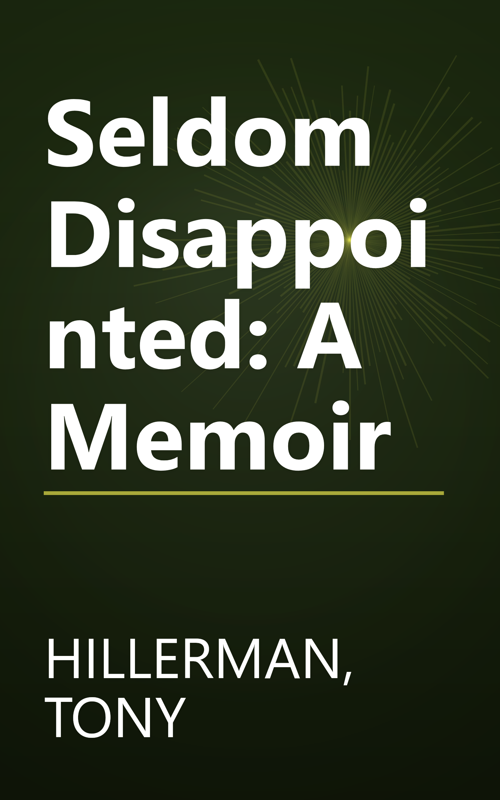 Seldom Disappointed: A Memoir book cover