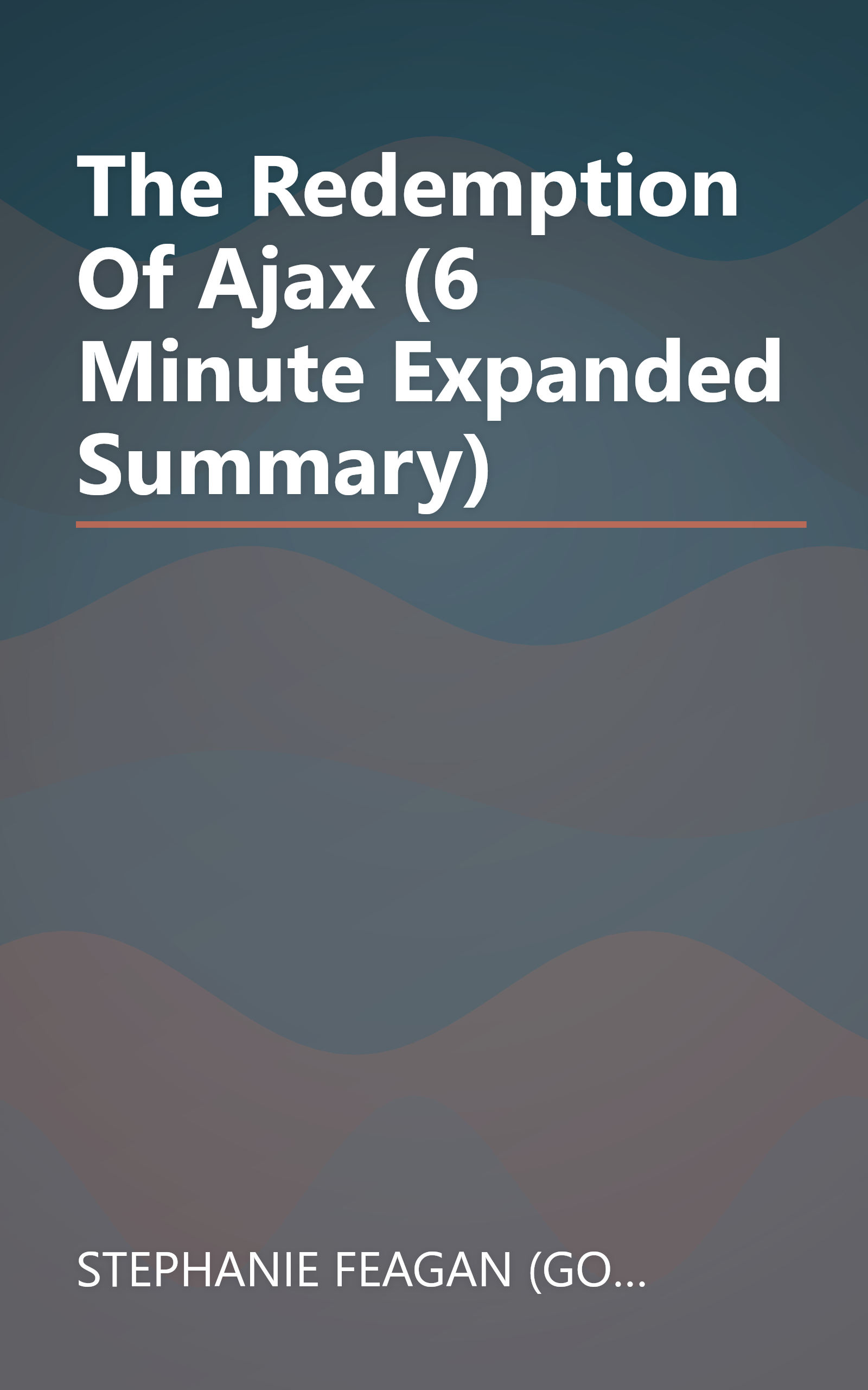 The Redemption Of Ajax (6 Minute   Expanded Summary) book cover