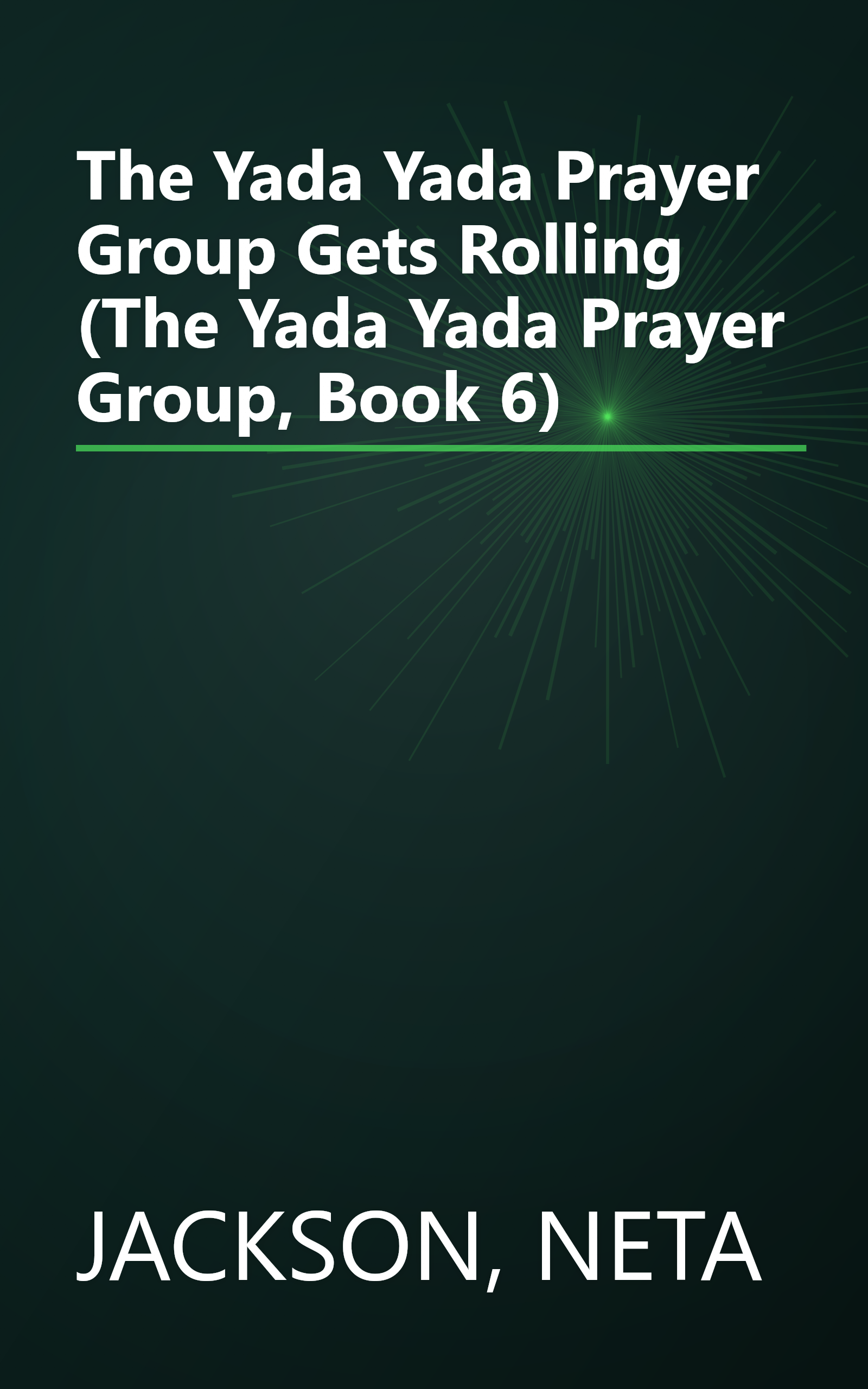 The Yada Yada Prayer Group Gets Rolling (The Yada Yada Prayer Group, Book 6) book cover