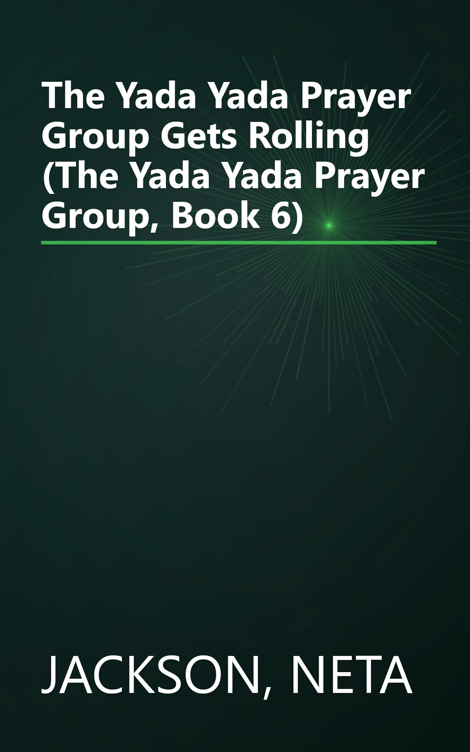 The Yada Yada Prayer Group Gets Rolling (The Yada Yada Prayer Group, Book 6) book cover