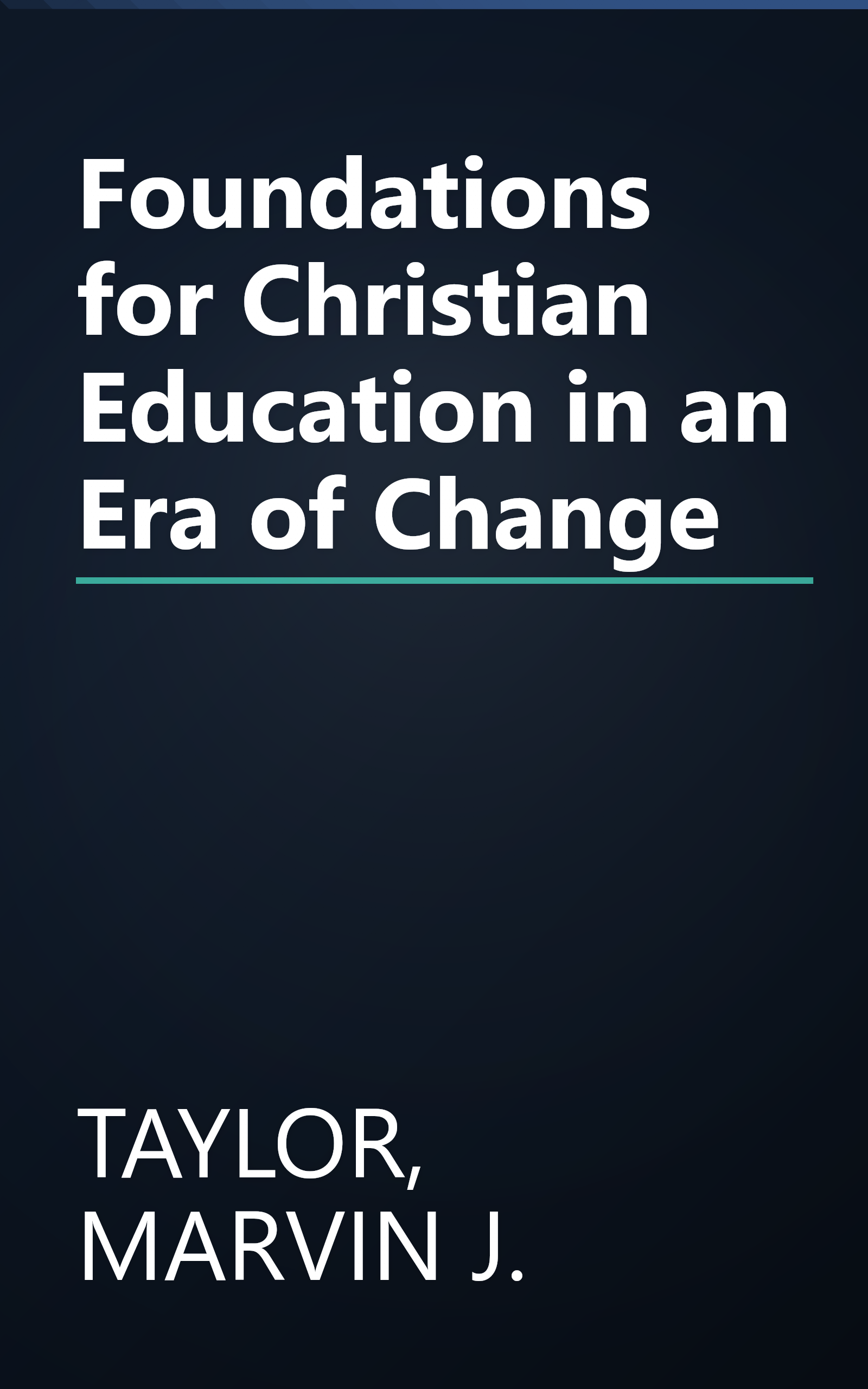Foundations for Christian Education in an Era of Change book cover