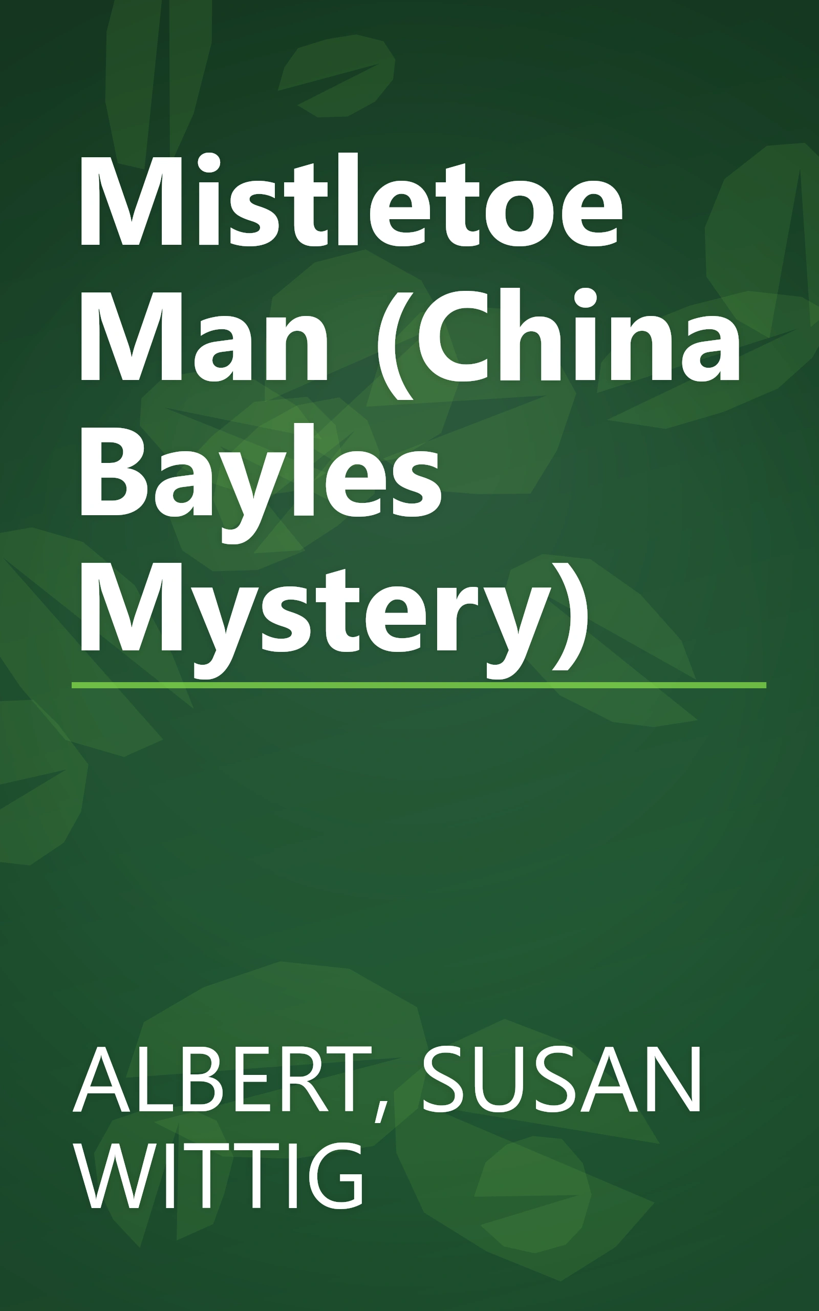 Mistletoe Man (China Bayles Mystery) book cover