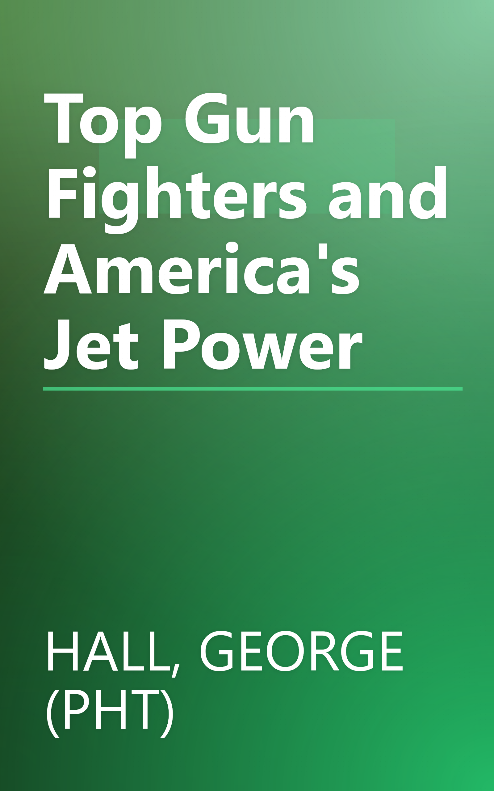 Top Gun Fighters and America's Jet Power book cover