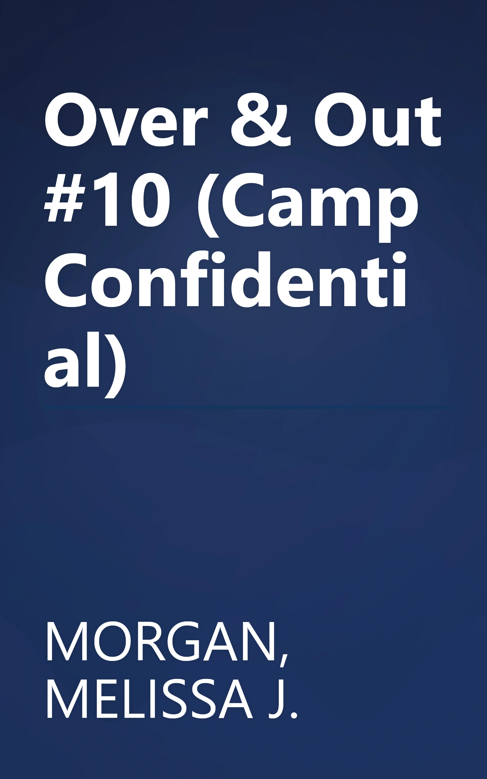 Over & Out #10 (Camp Confidential) book cover