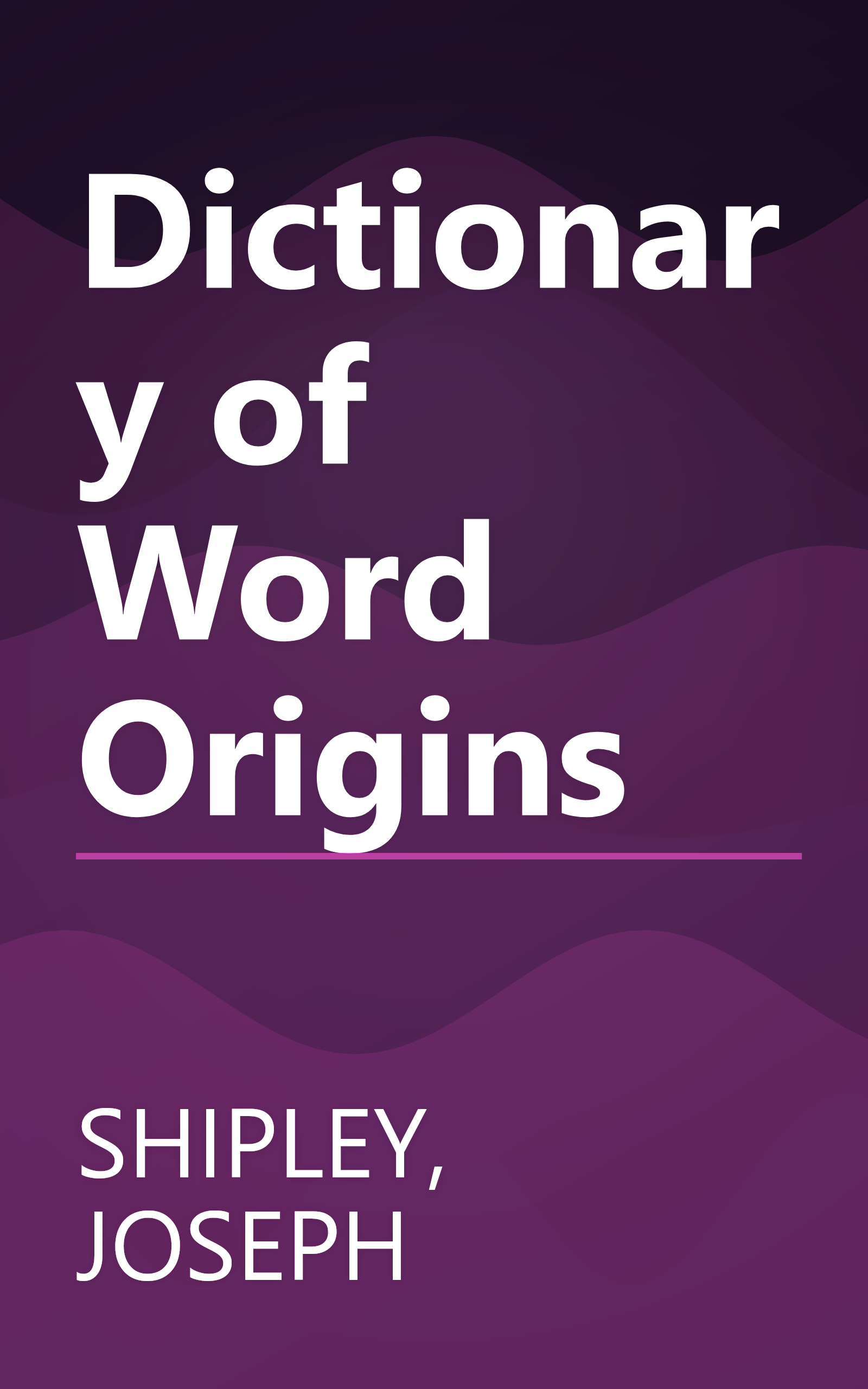 Dictionary of Word Origins book cover