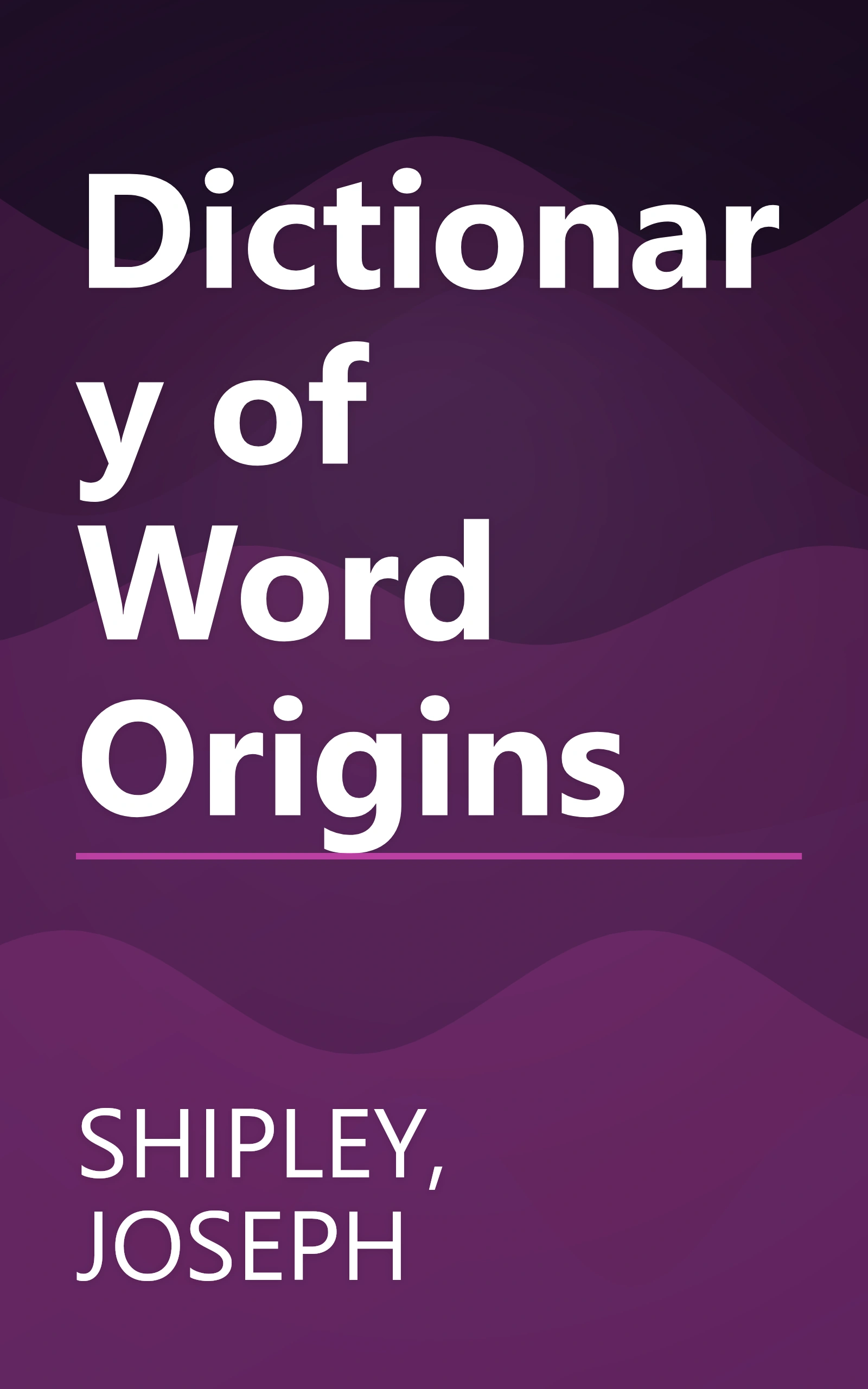Dictionary of Word Origins book cover