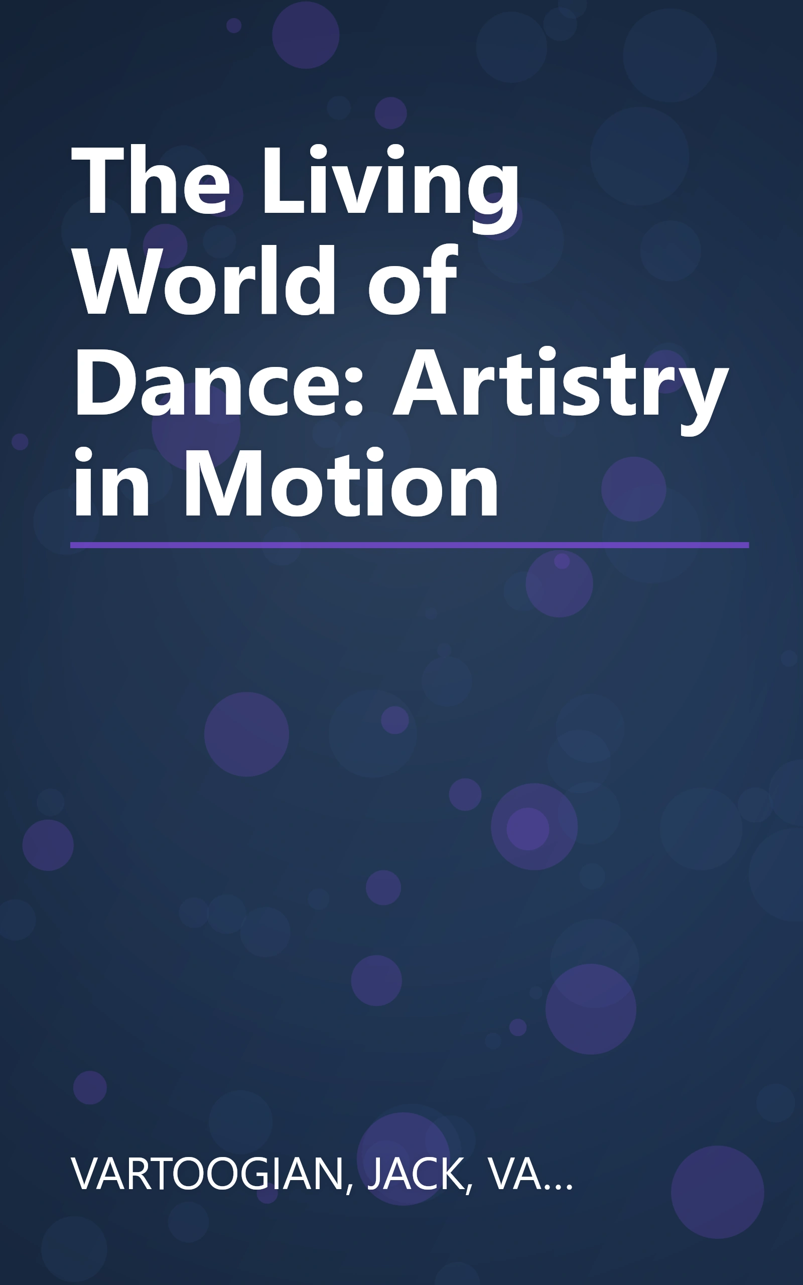 The Living World of Dance: Artistry in Motion book cover
